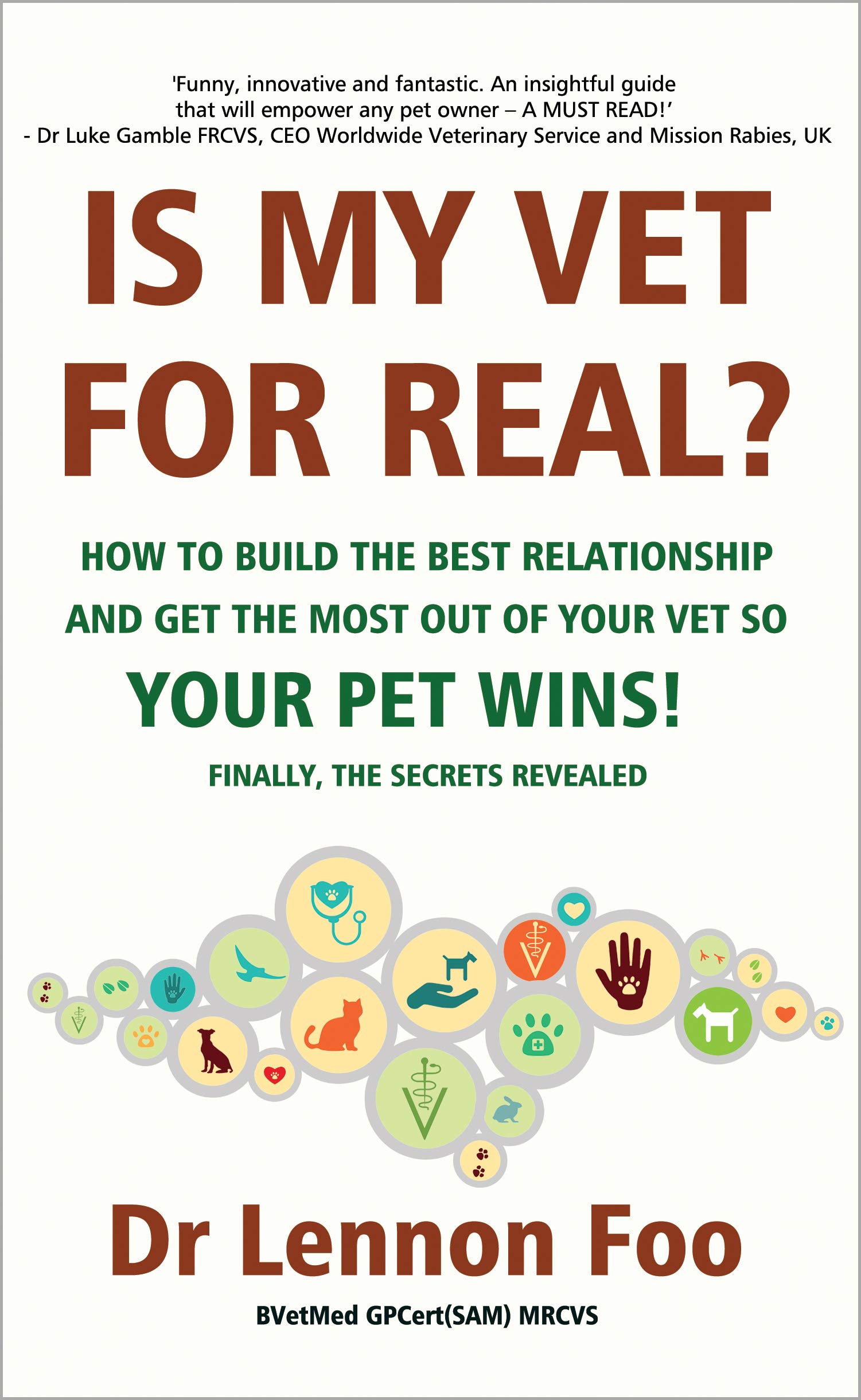 IS MY VET FOR REAL? How to build the best relationship and get the most ...