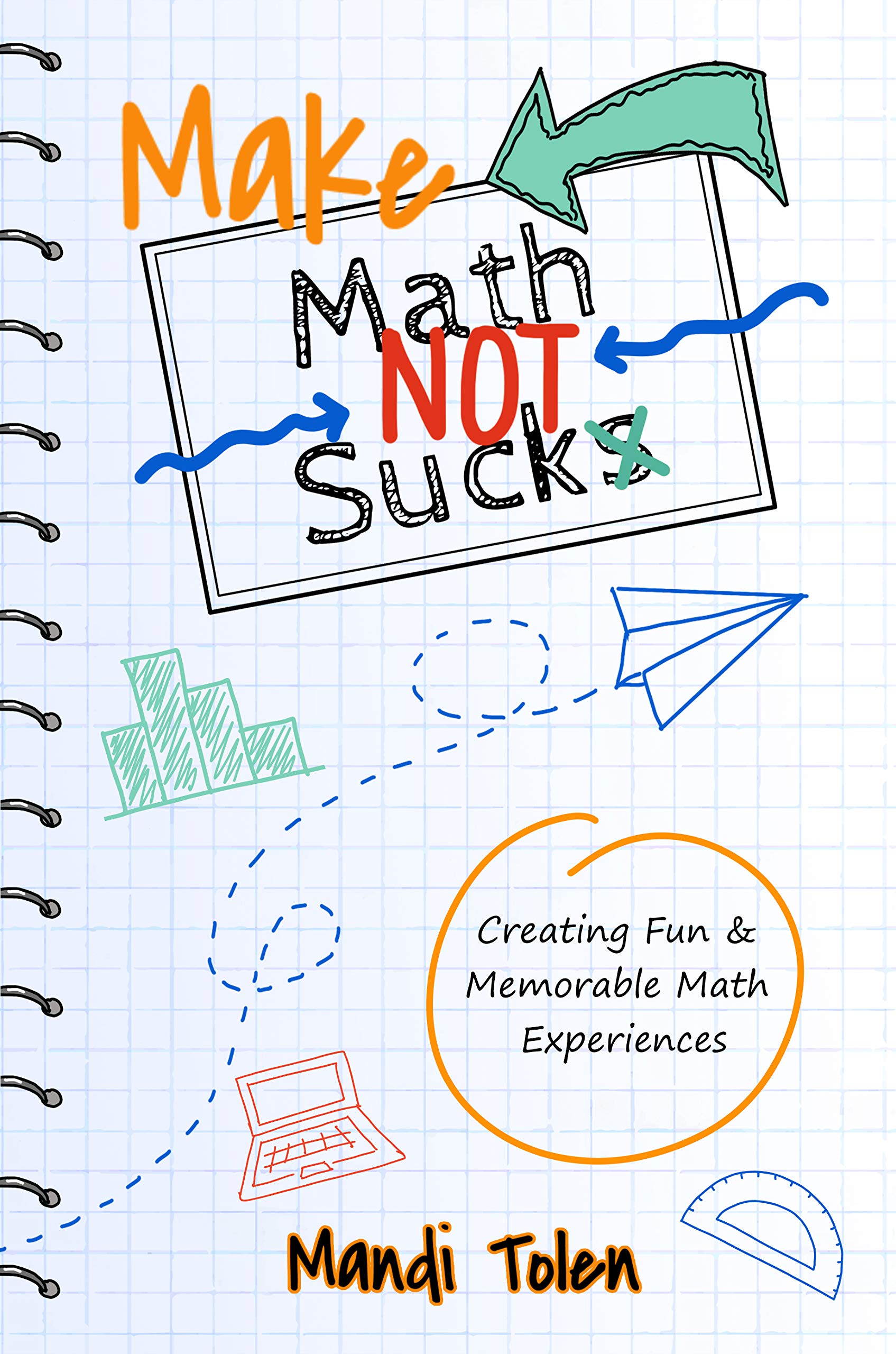 Make Math Not Suck: Creating Fun & Memorable Math Experiences by Mandi ...