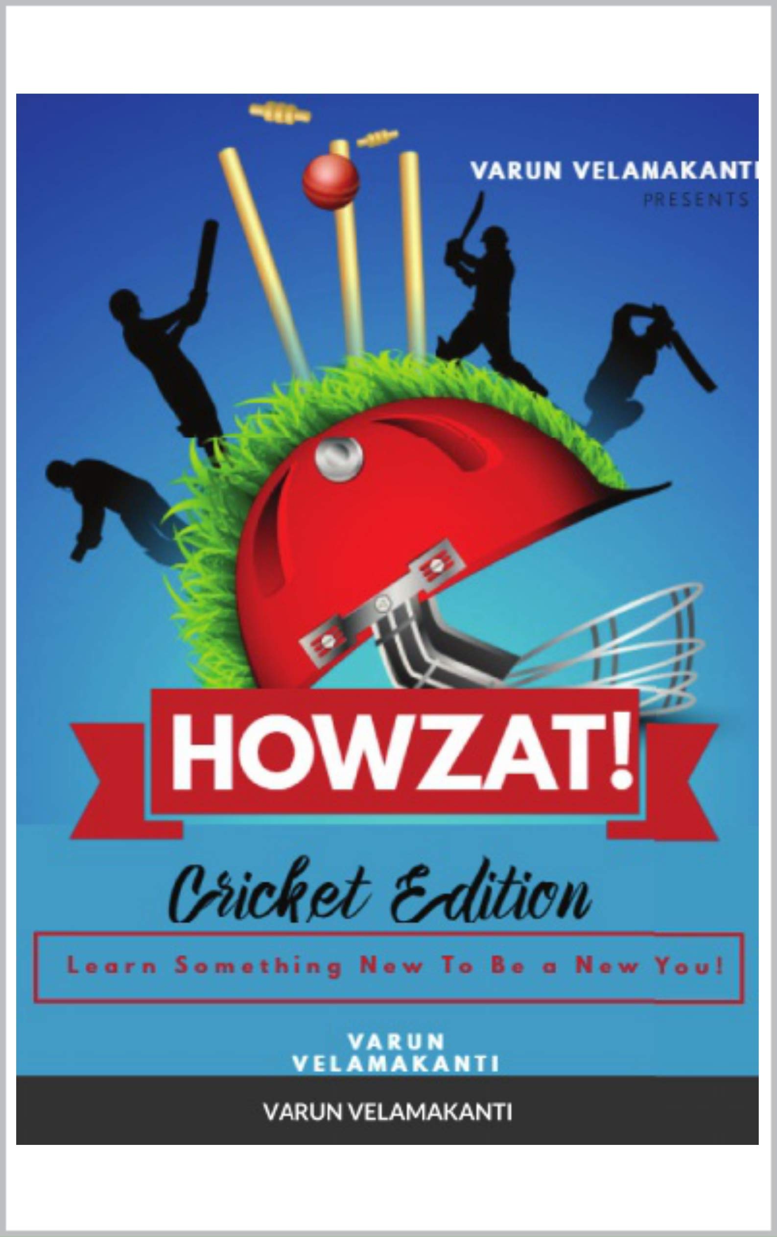 Howzat! - Cricket Edition by Varun Velamakanti | Goodreads