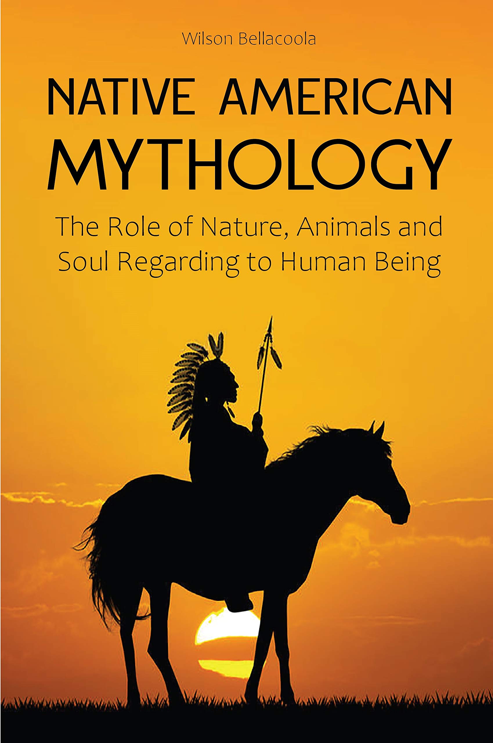 NATIVE AMERICAN MYTHOLOGY: The Role of Nature, Animals and Soul ...