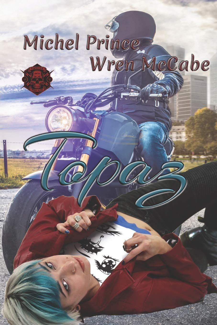 Topaz: Steel MC - Montana Charter Book Eight by Michel Prince | Goodreads