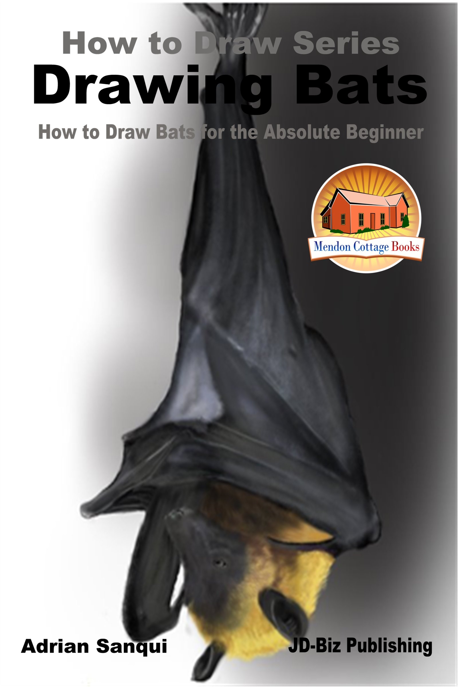 Drawing Bats - How to Draw Bats for the Absolute Beginner by Adrian ...
