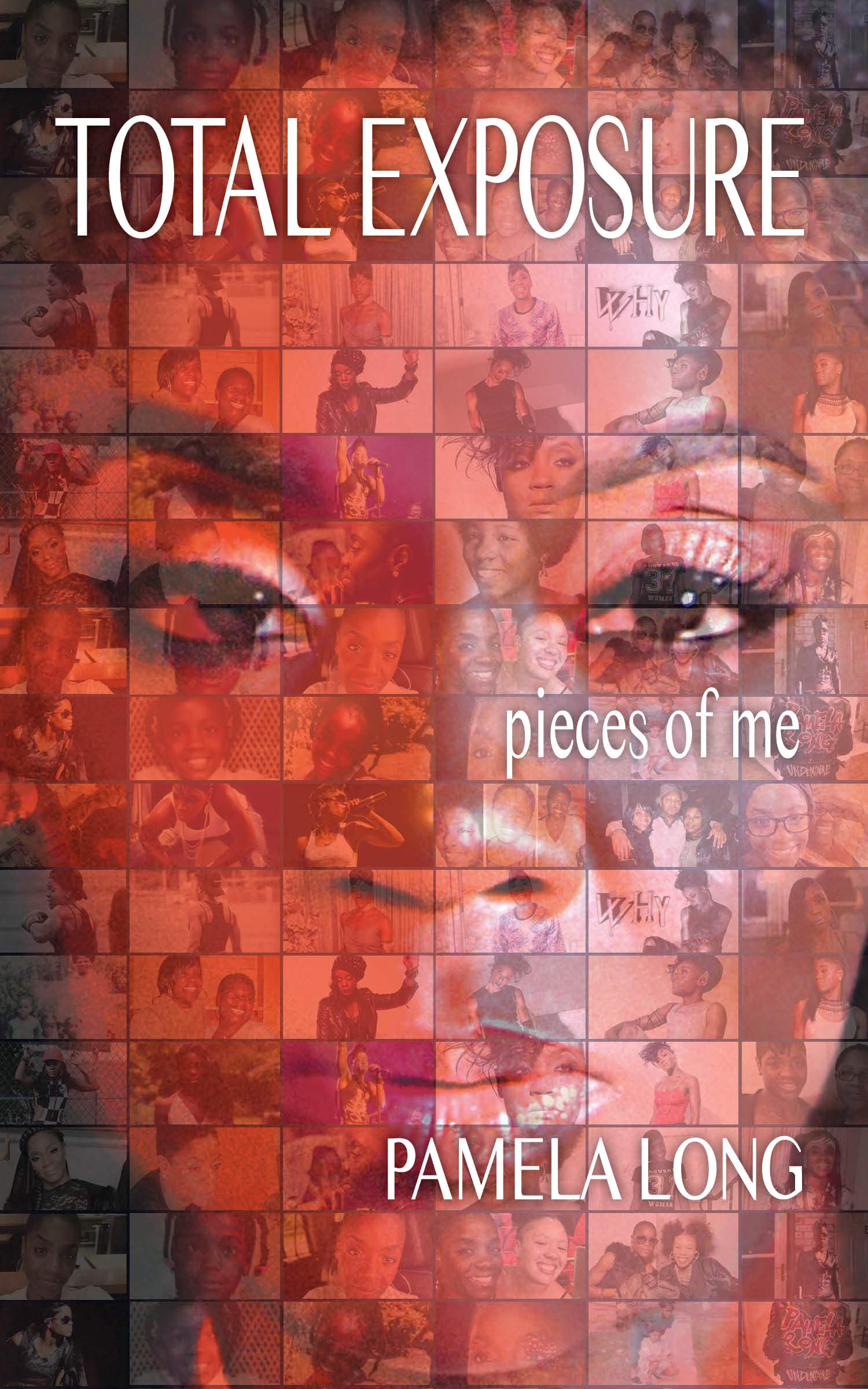 TOTAL EXPOSURE: pieces of me by Pamela Long | Goodreads