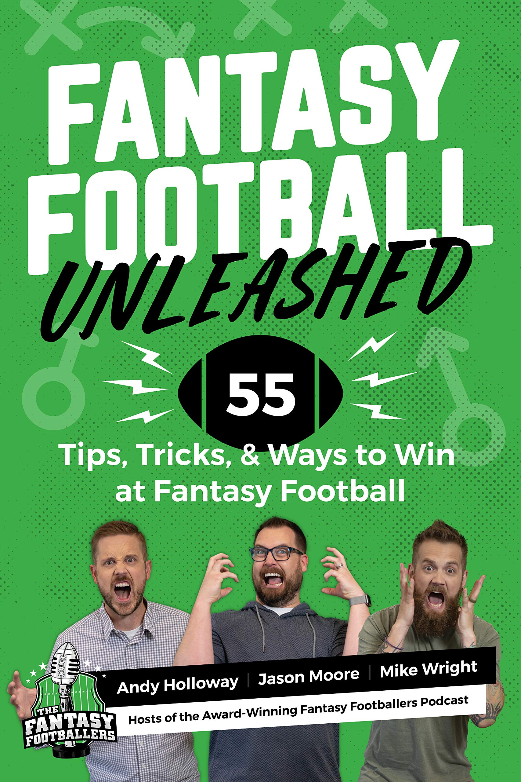 Fantasy Football Unleashed: 55 Tips, Tricks, & Ways to Win at Fantasy ...