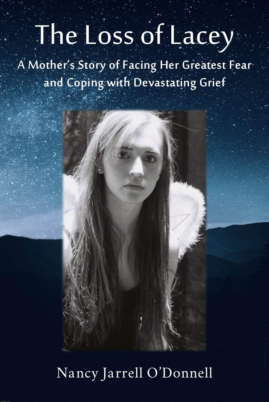 The Loss of Lacey: A Mother's Story of Facing Her Greatest Fear and ...