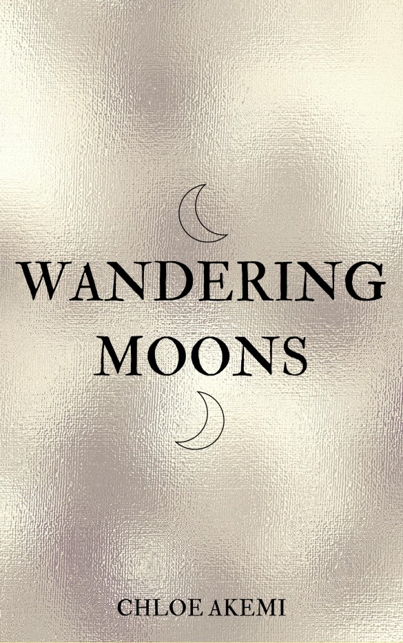 Wandering Moons (The Nightfall of Elysium, #1) by Chloe Akemi | Goodreads