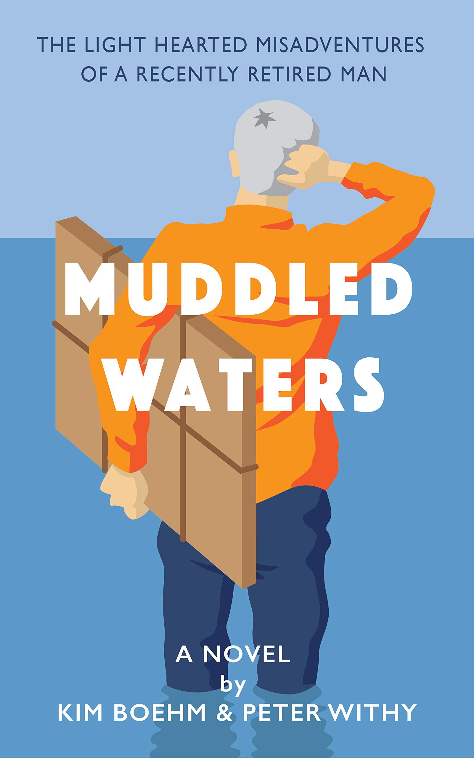 Muddled Waters: The lighthearted misadventures of a recently retired ...