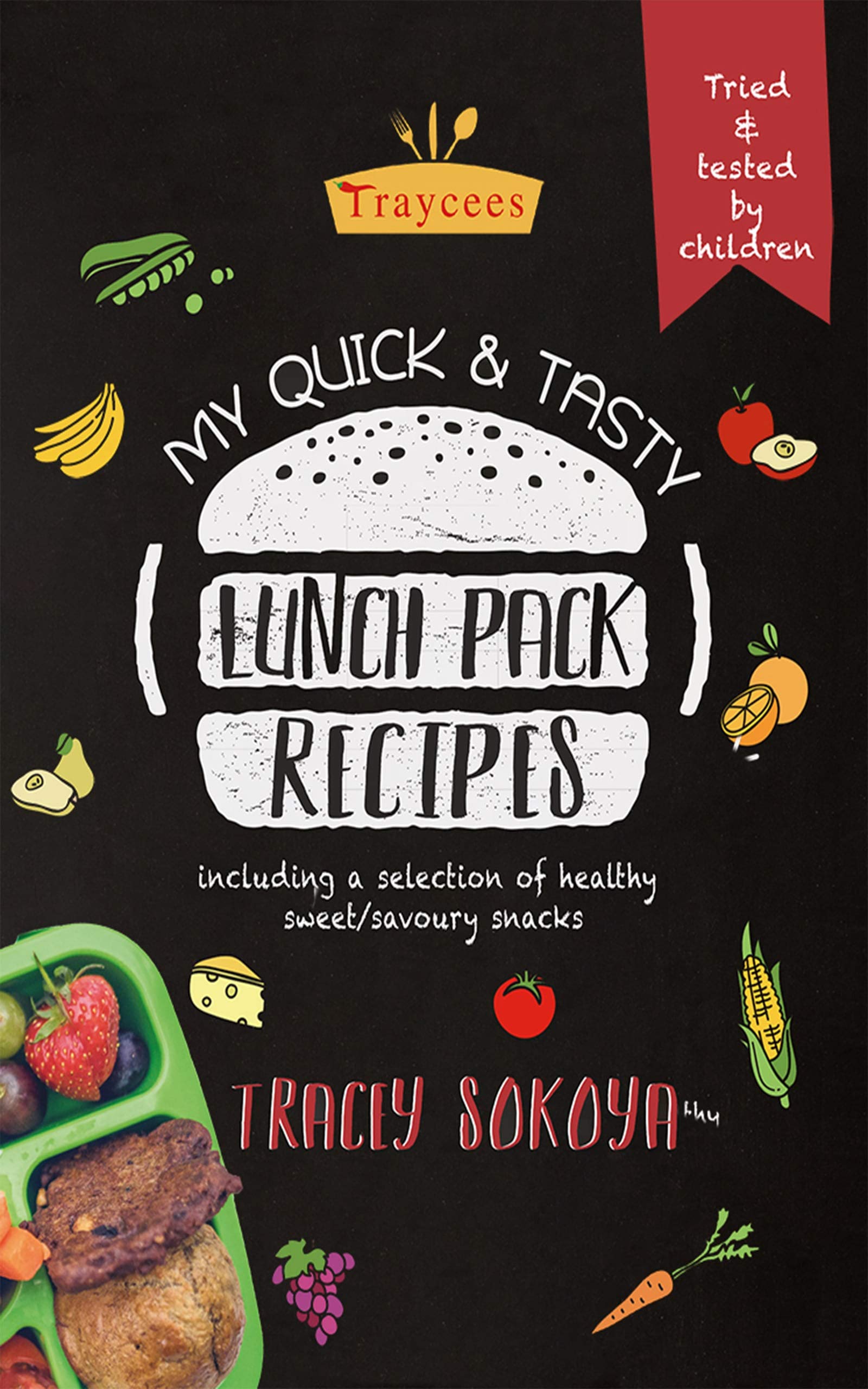 My Quick and Tasty Lunch Pack recipes: for kids lunch box, School ...