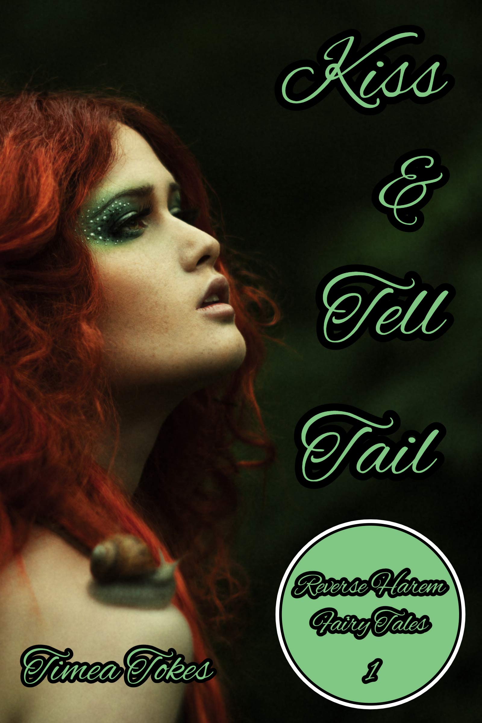 Kiss & Tell Tail (Reverse Harem Fairy Tales, #1) by Timea Tokes | Goodreads