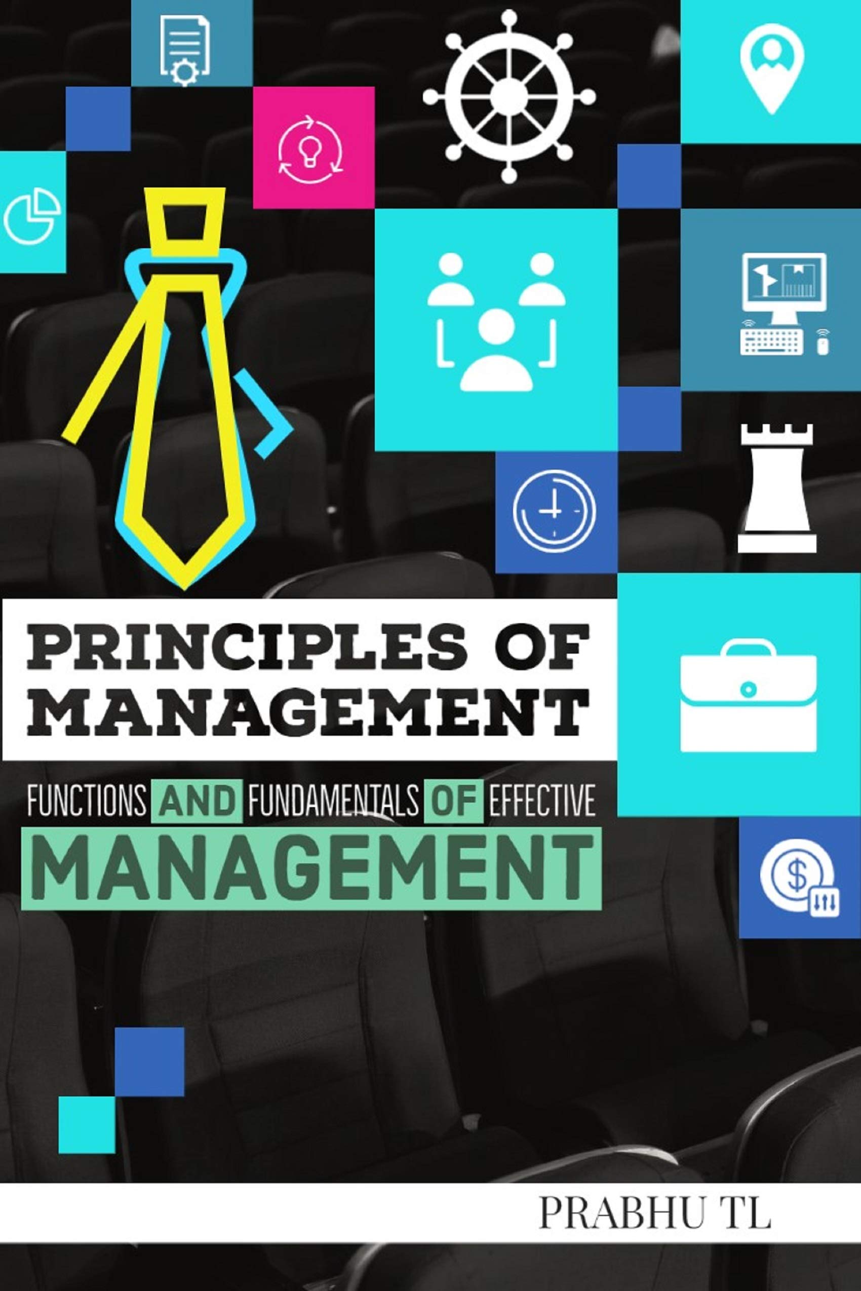 Principles of Management: Functions and Fundamentals of Effective ...