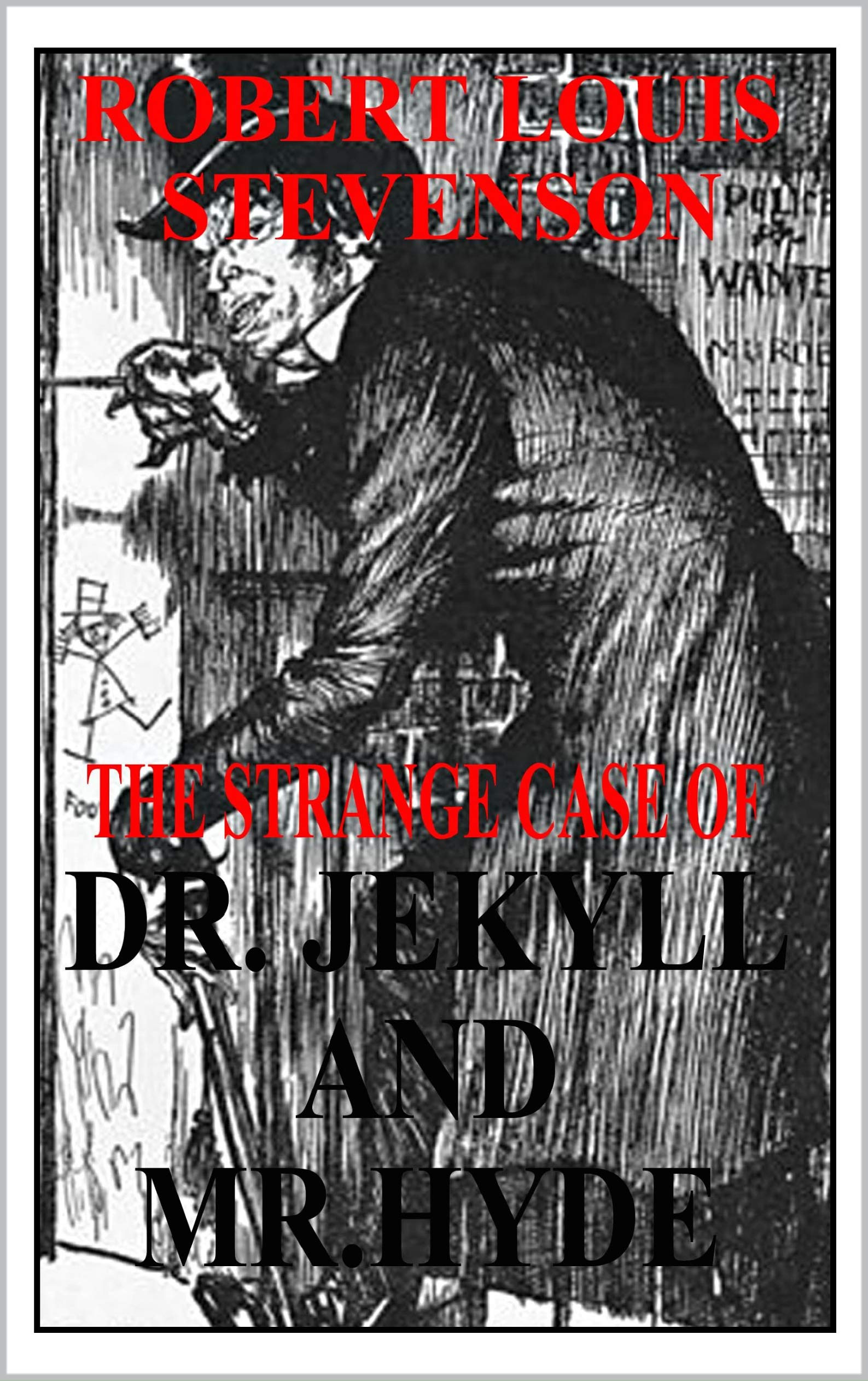 The Strange Case of Dr. Jekyll and Mr. Hyde by Robert Louis Stevenson ...