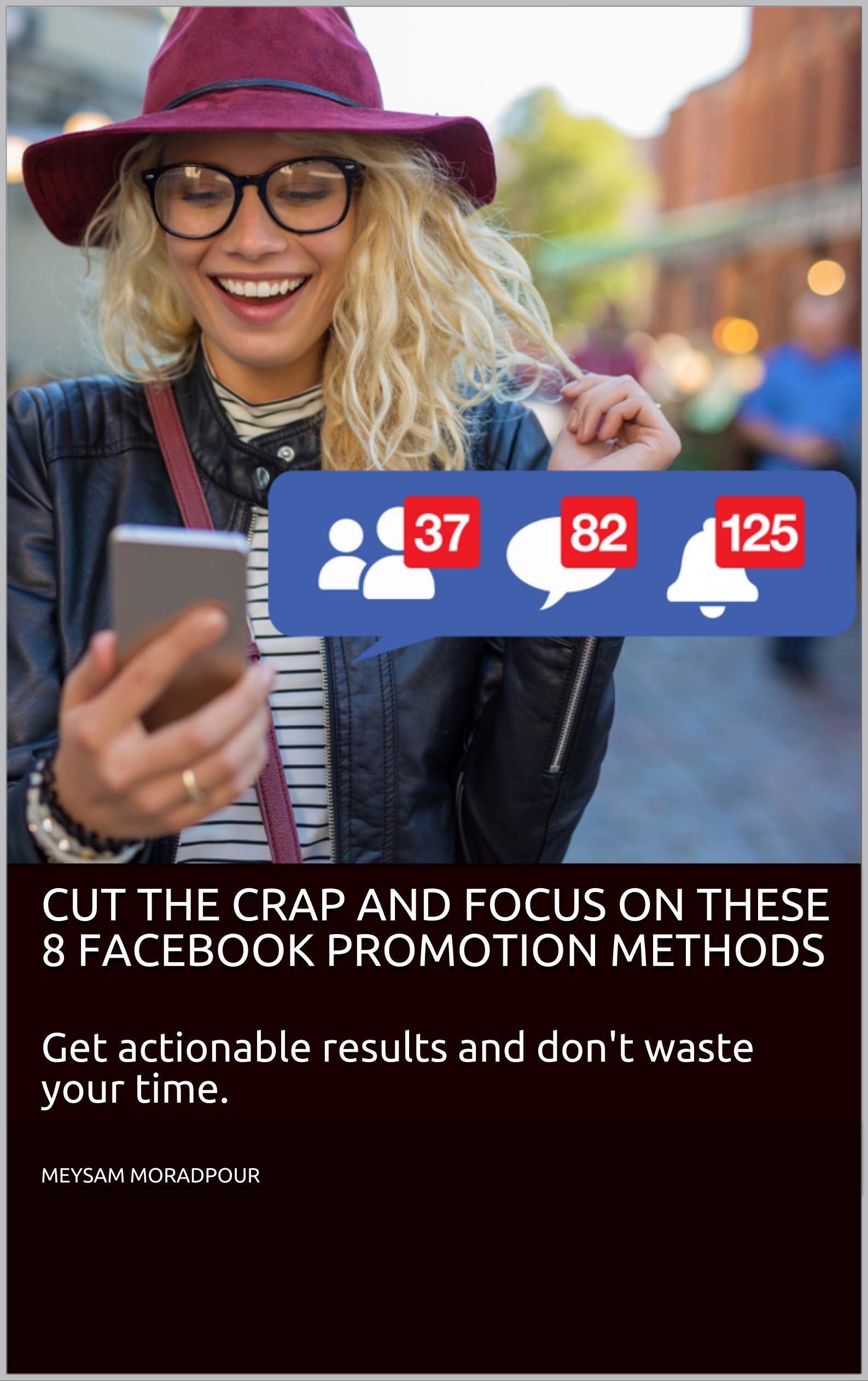 Cut the Crap and Focus on these 8 Facebook Promotion Methods: Get ...