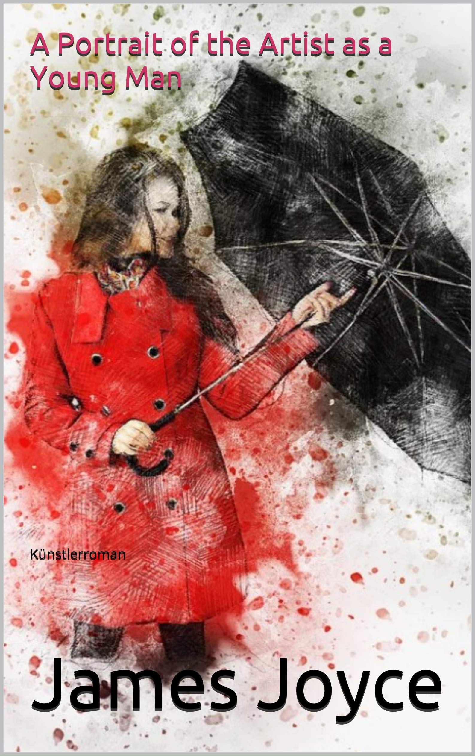 A Portrait of the Artist as a Young Man : Künstlerroman by James Joyce ...