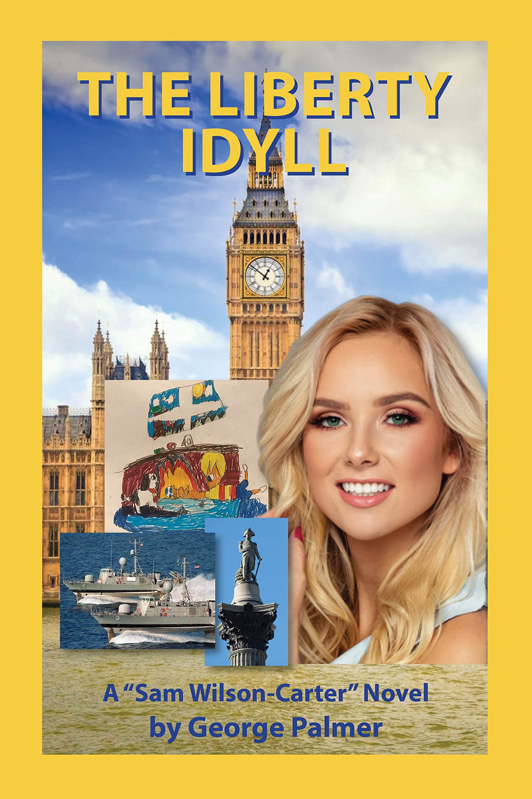 The Liberty Idyll (The Liberty Series Book 14) by George Palmer | Goodreads