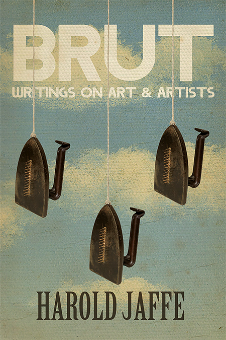 BRUT by Harold Jaffe | Goodreads