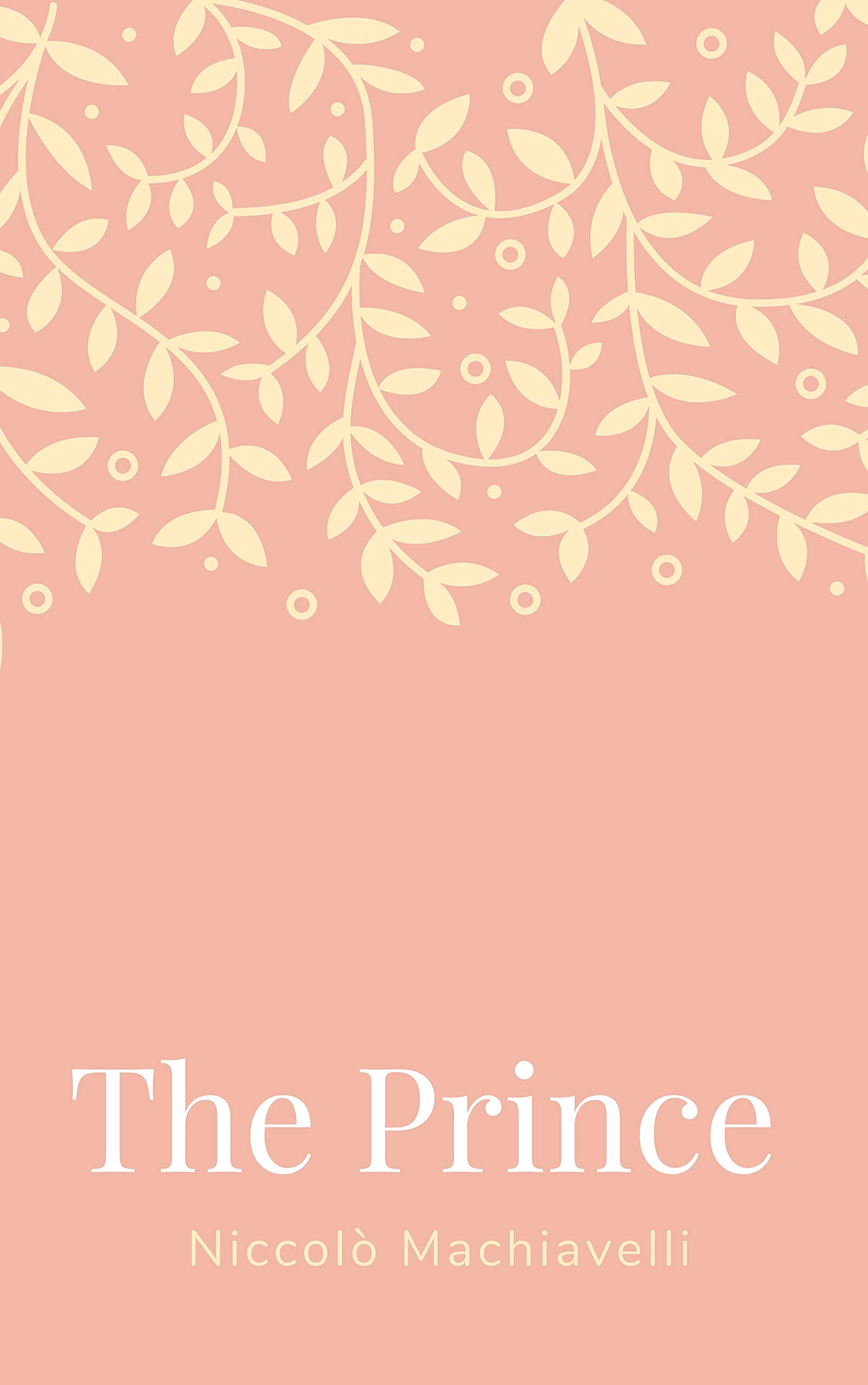 The Prince (Illustrated) by Niccolò Machiavelli | Goodreads