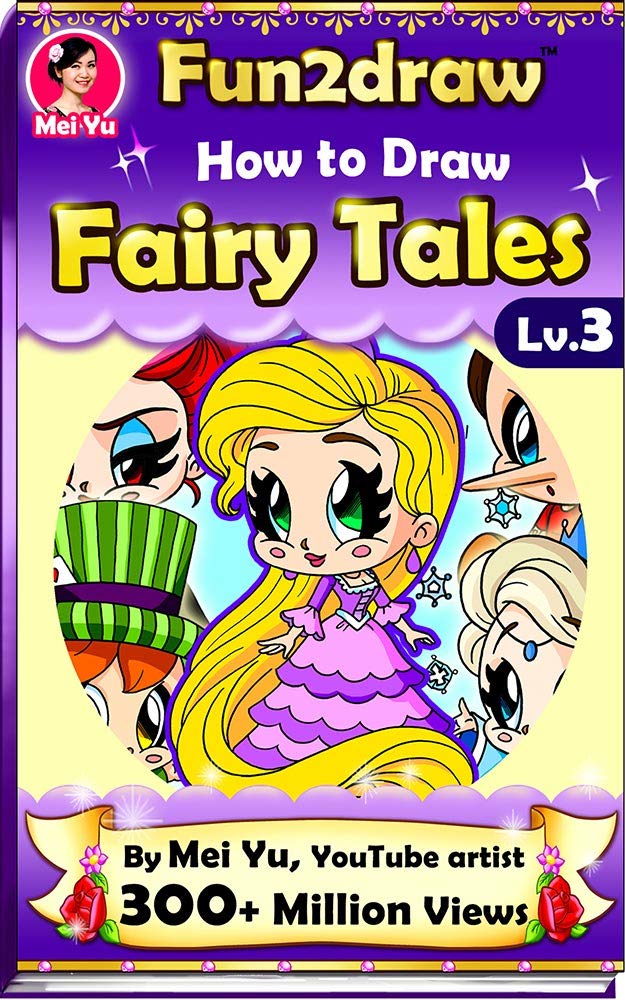 How to Draw Fairy Tales - Fun2draw Lv. 3 by Mei Yu | Goodreads