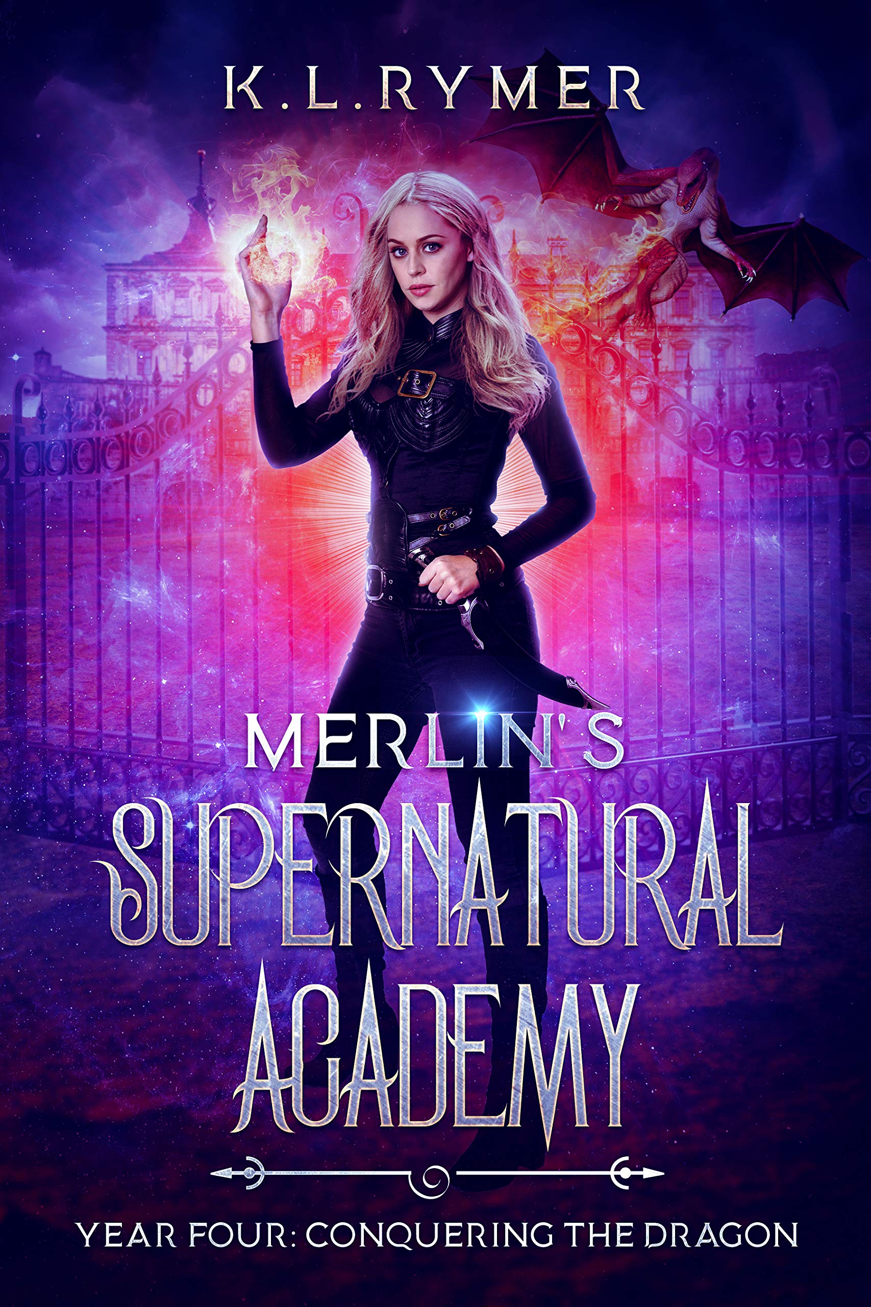 Merlin's Supernatural Academy: Conquering the Dragon by K.L. Rymer ...