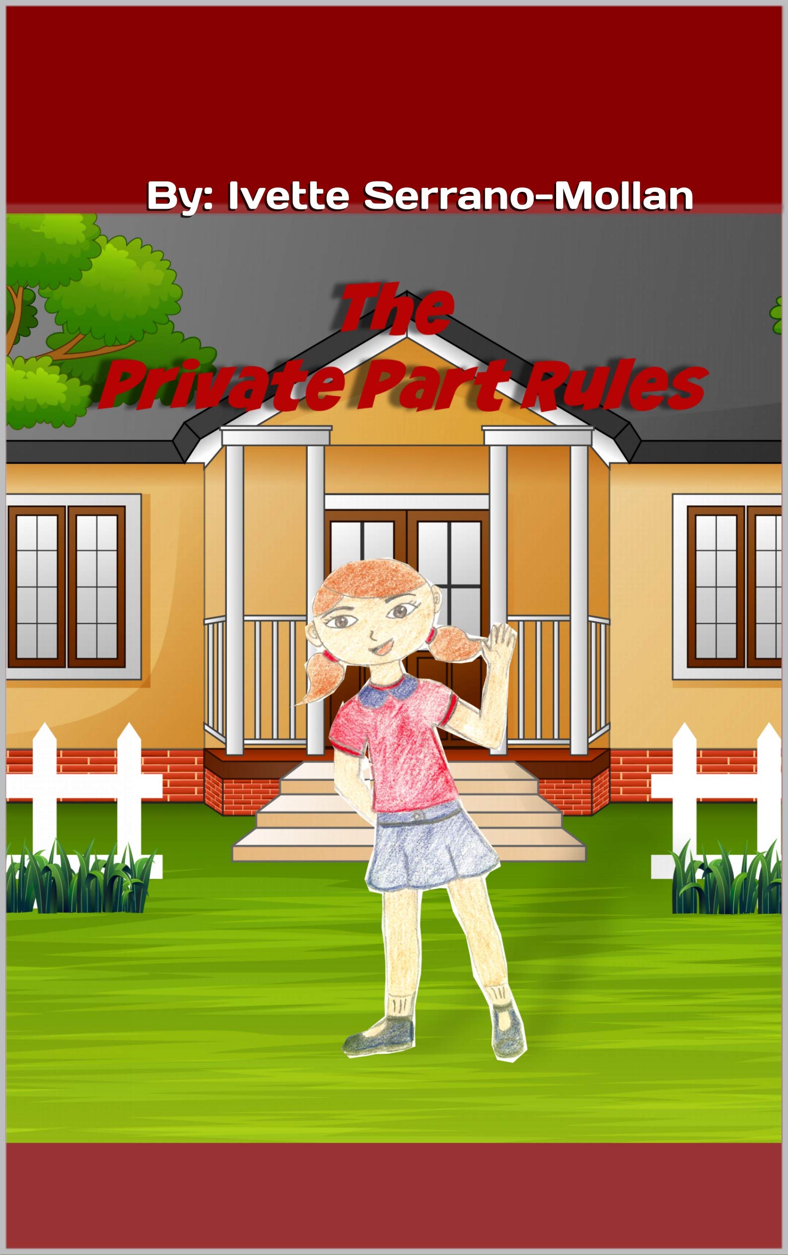 The Private Part Rules by By: Ivette Serrano-Mollan | Goodreads
