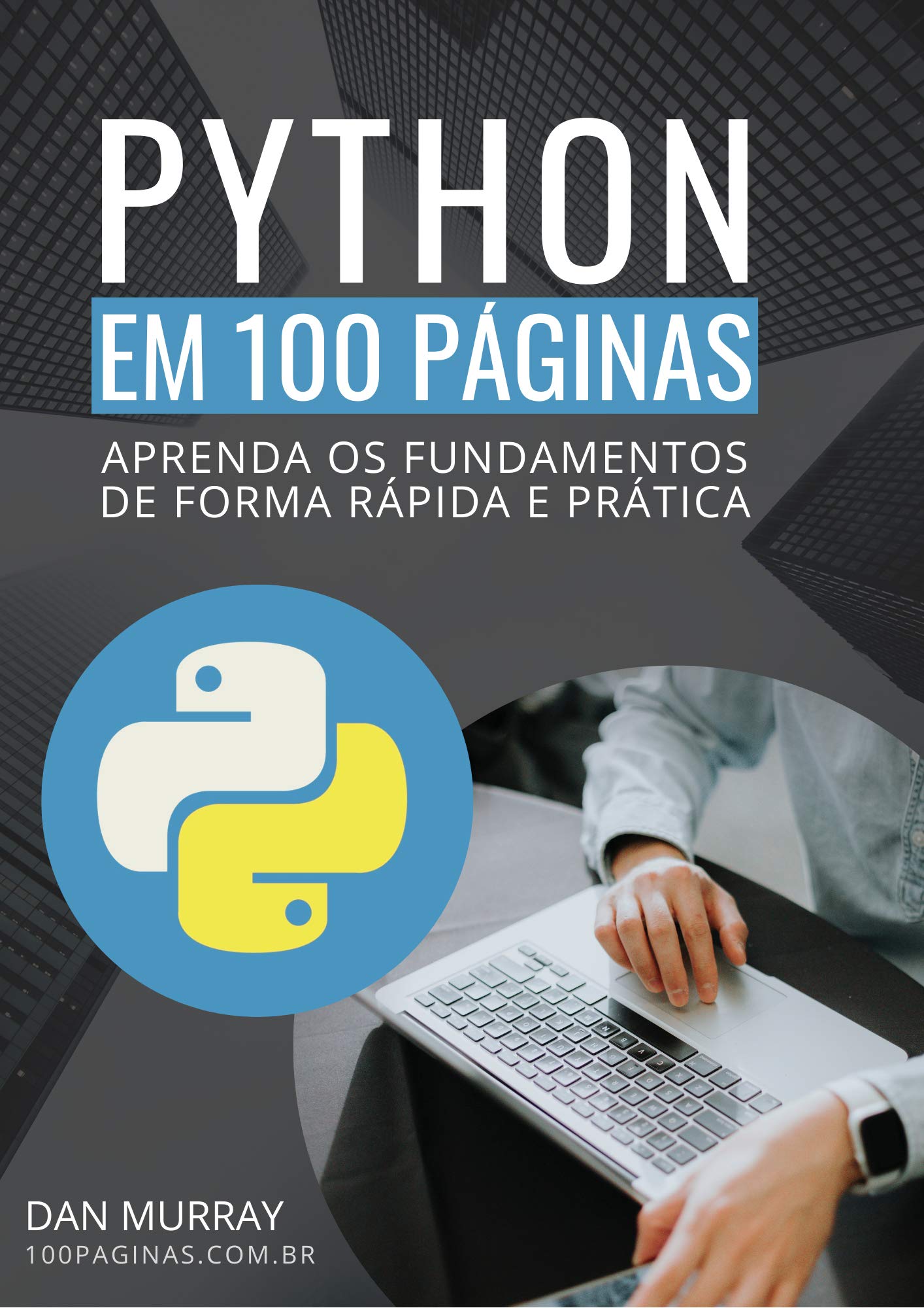 Python em 100 Páginas: Aprenda os fundamentos de forma rápida e prática ...
