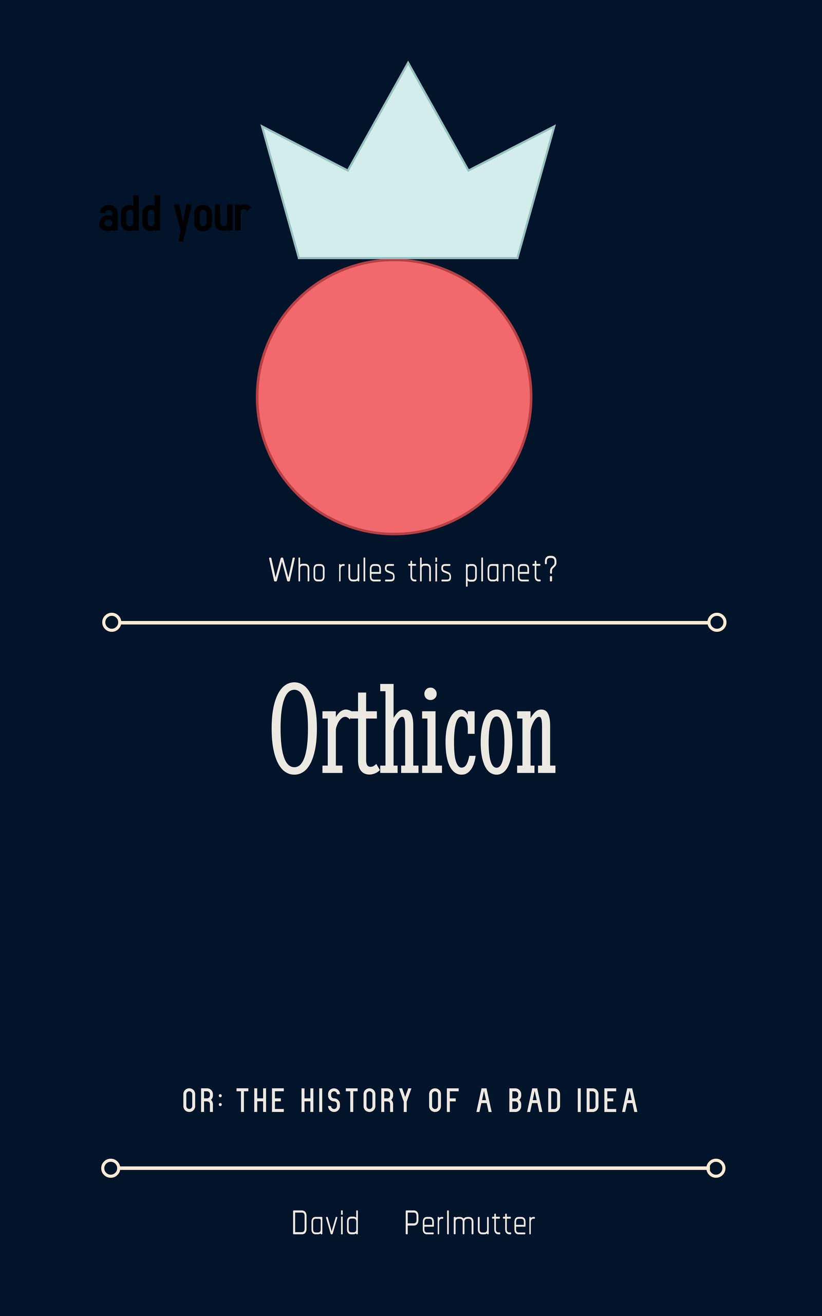 Orthicon by David Perlmutter | Goodreads