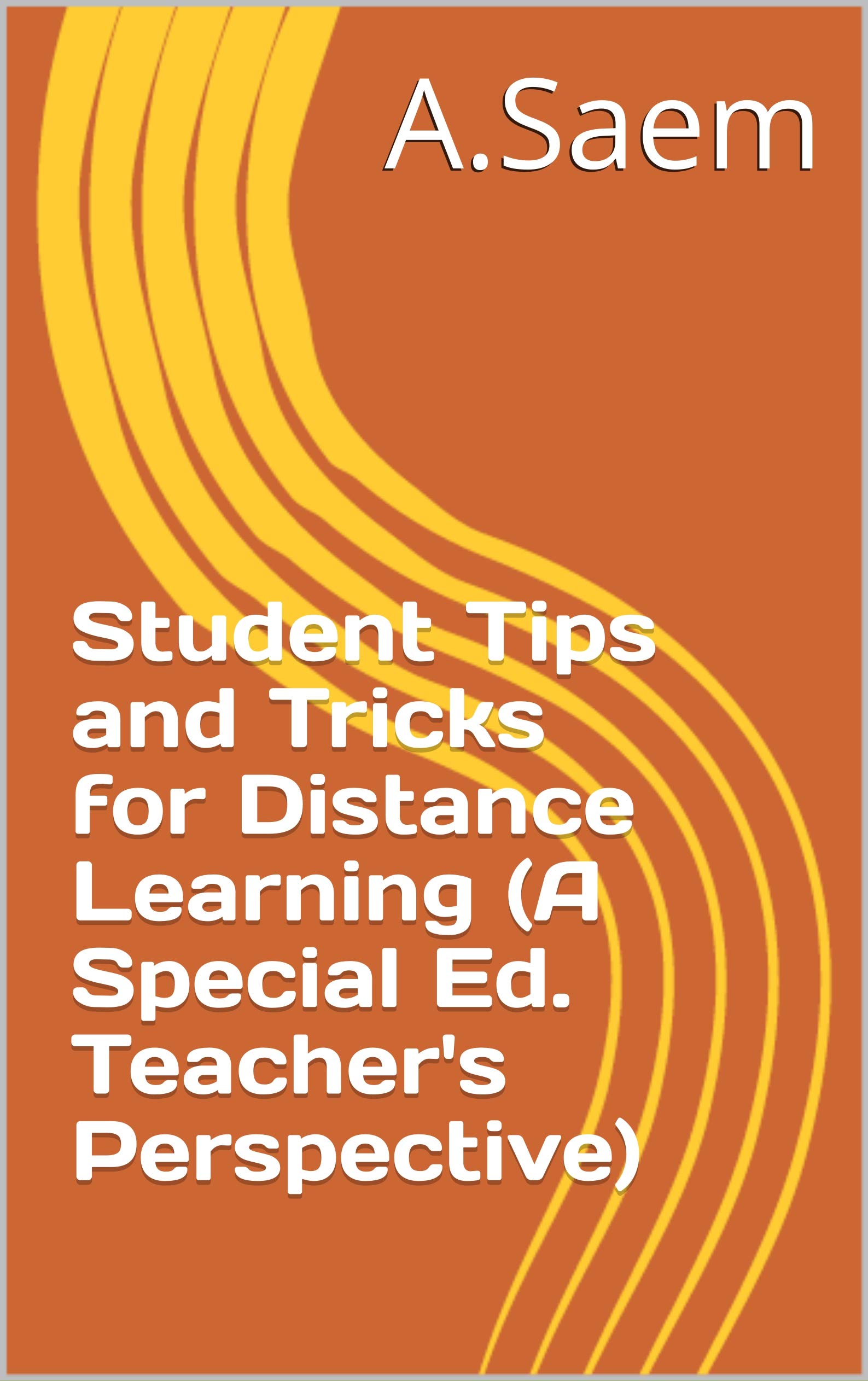 Student Tips and Tricks for Distance Learning by A.Saem | Goodreads