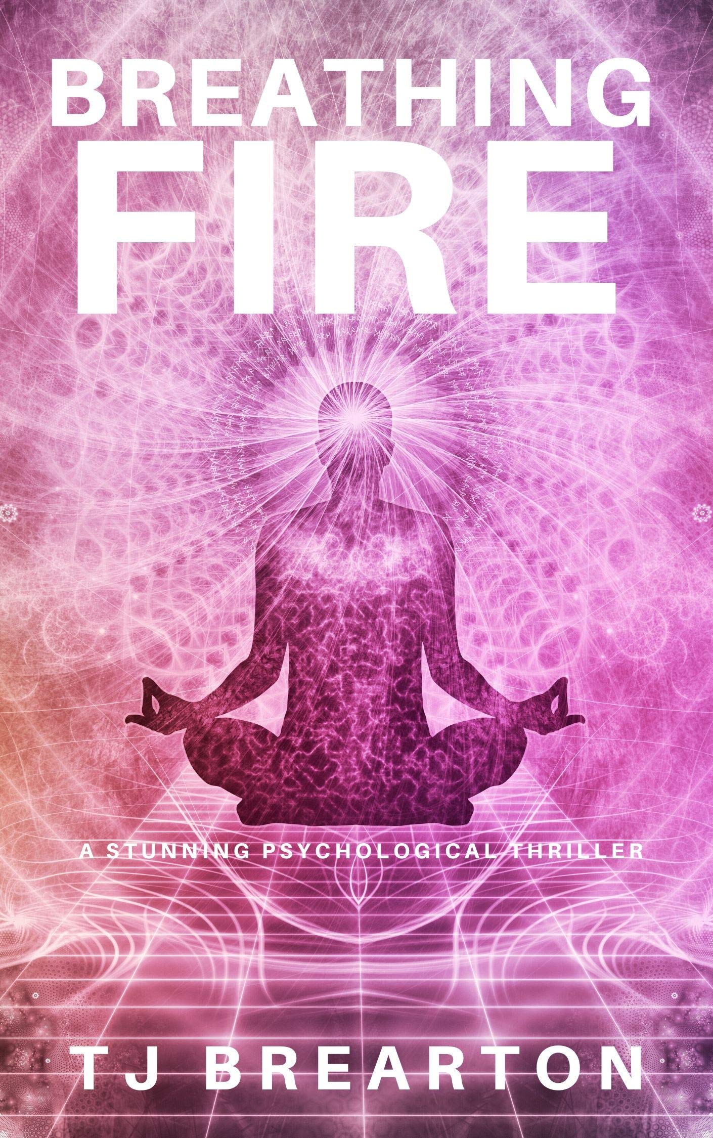 Breathing Fire by T.J. Brearton | Goodreads