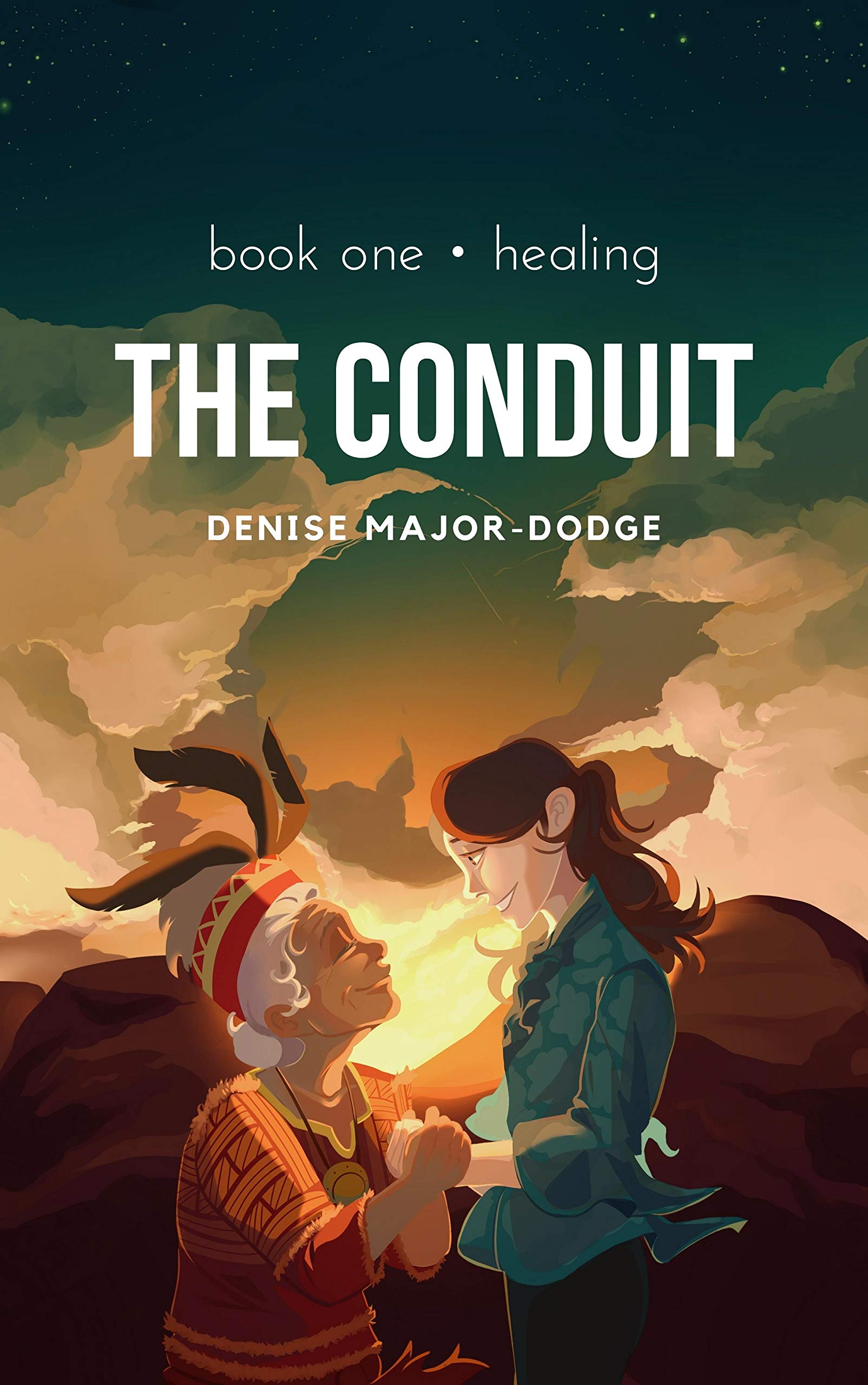 The Conduit: Healing by Denise Major-Dodge | Goodreads