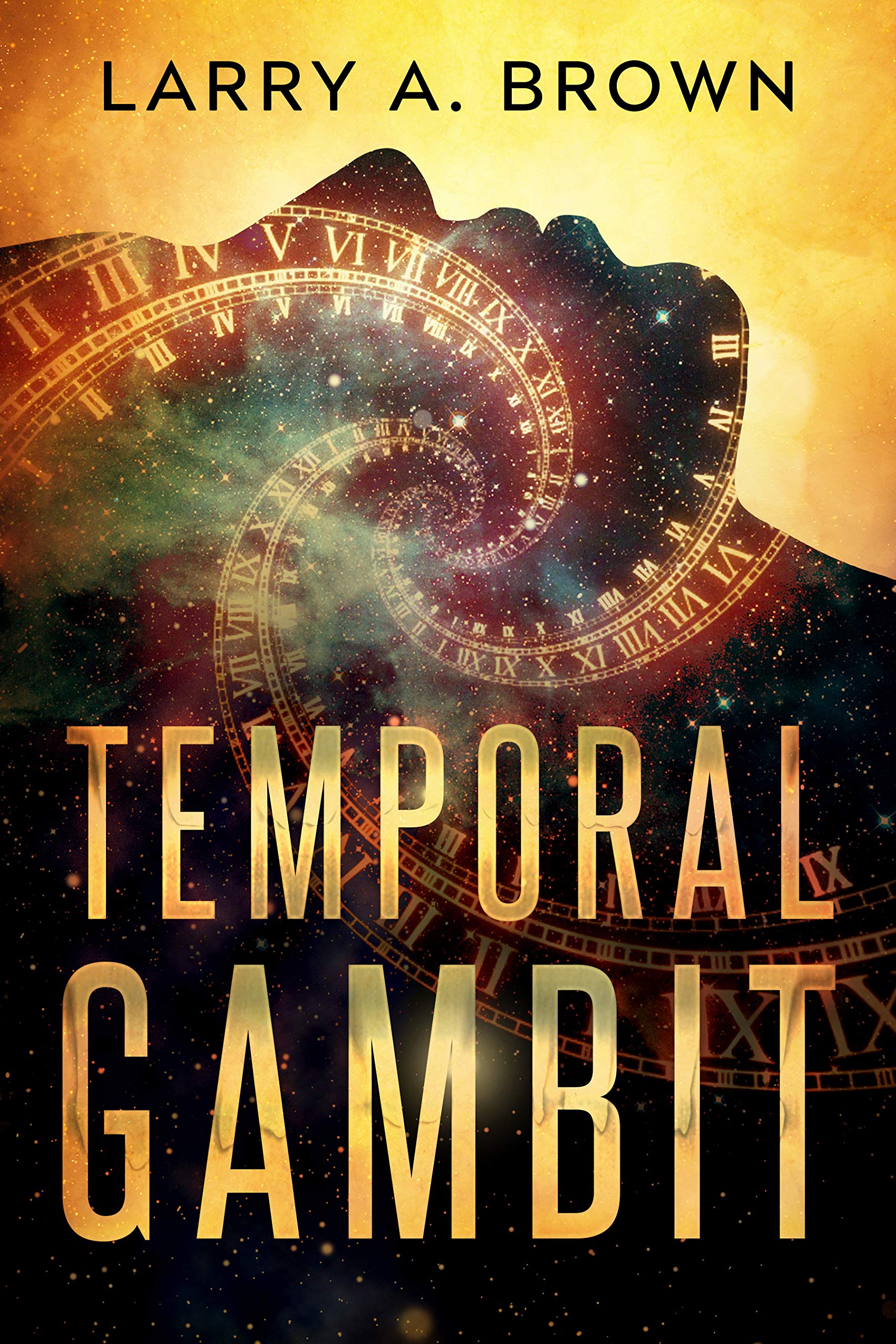 Temporal Gambit by Larry A. Brown | Goodreads