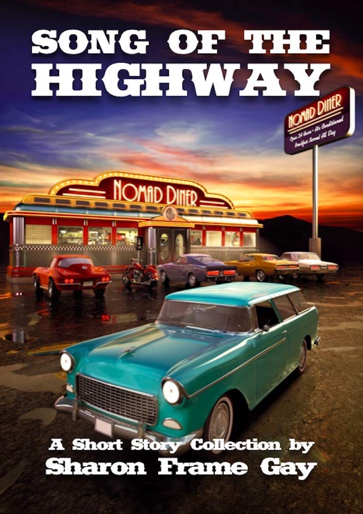 Song of the Highway by Sharon Frame Gay | Goodreads