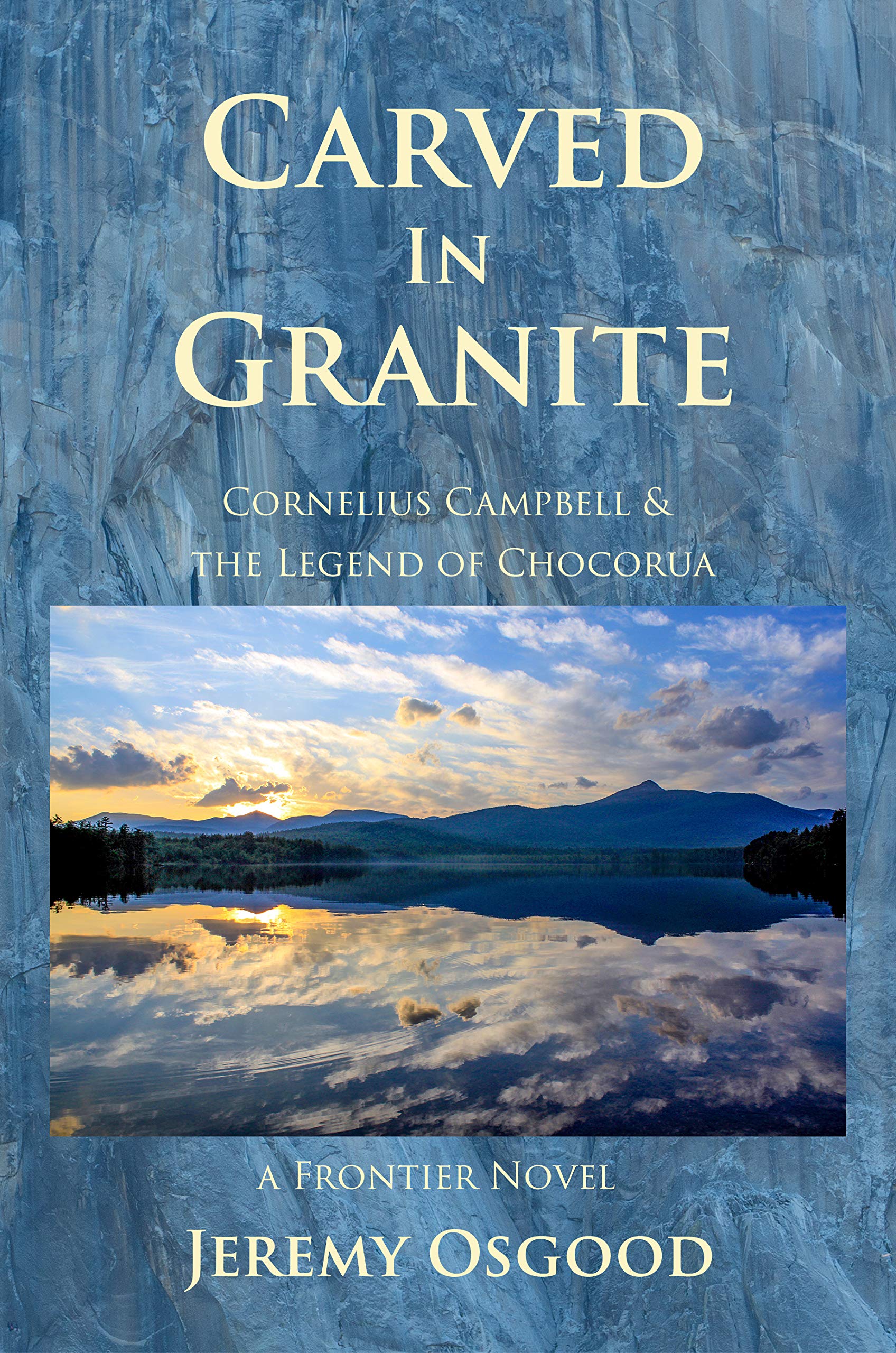 Carved in Granite: Cornelius Campbell and the Legend of Chocorua: A ...