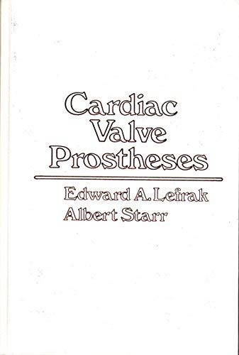 Cardiac valve prostheses by Edward A. Lefrak | Goodreads