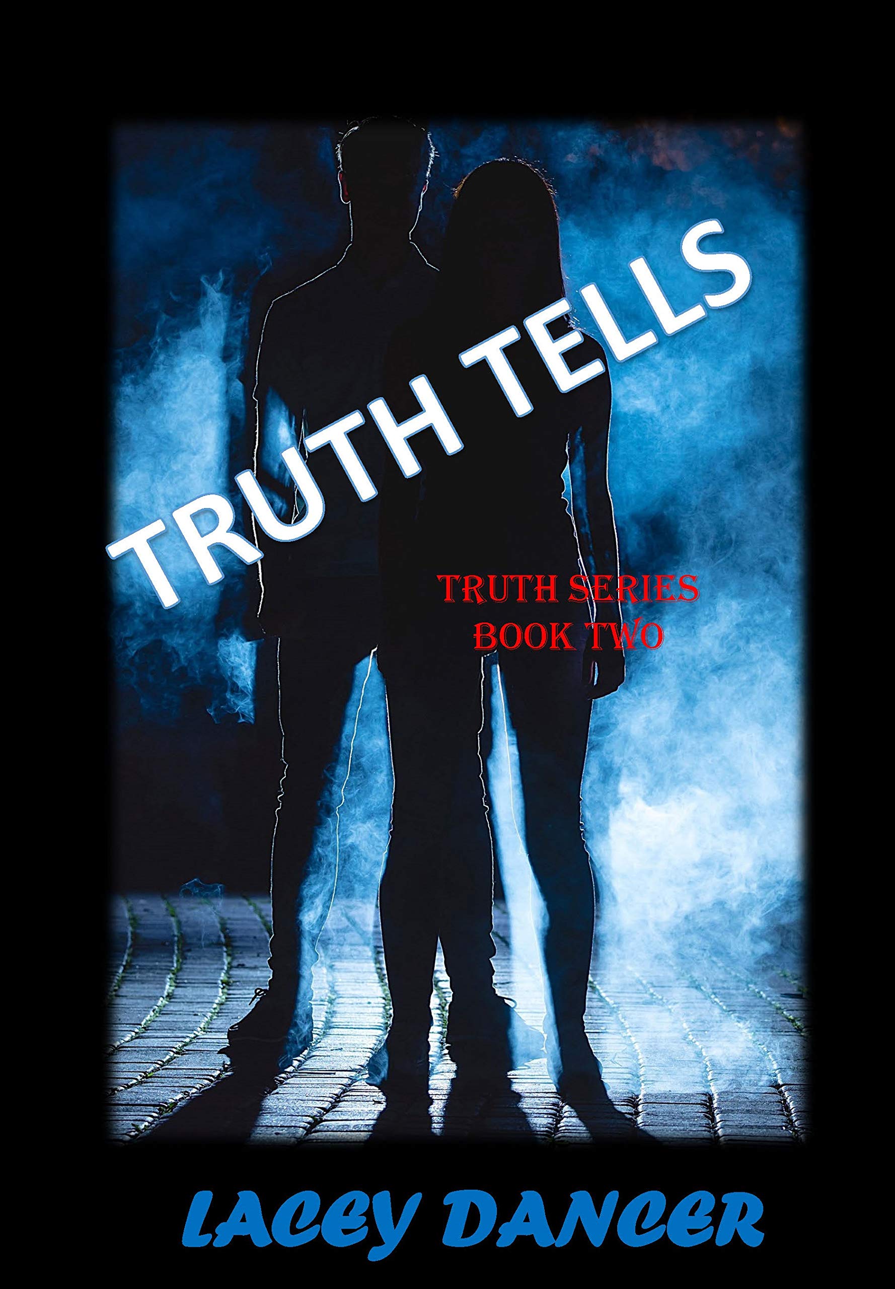 Truth Tells (Truth Series Book 2) by Lacey Dancer | Goodreads