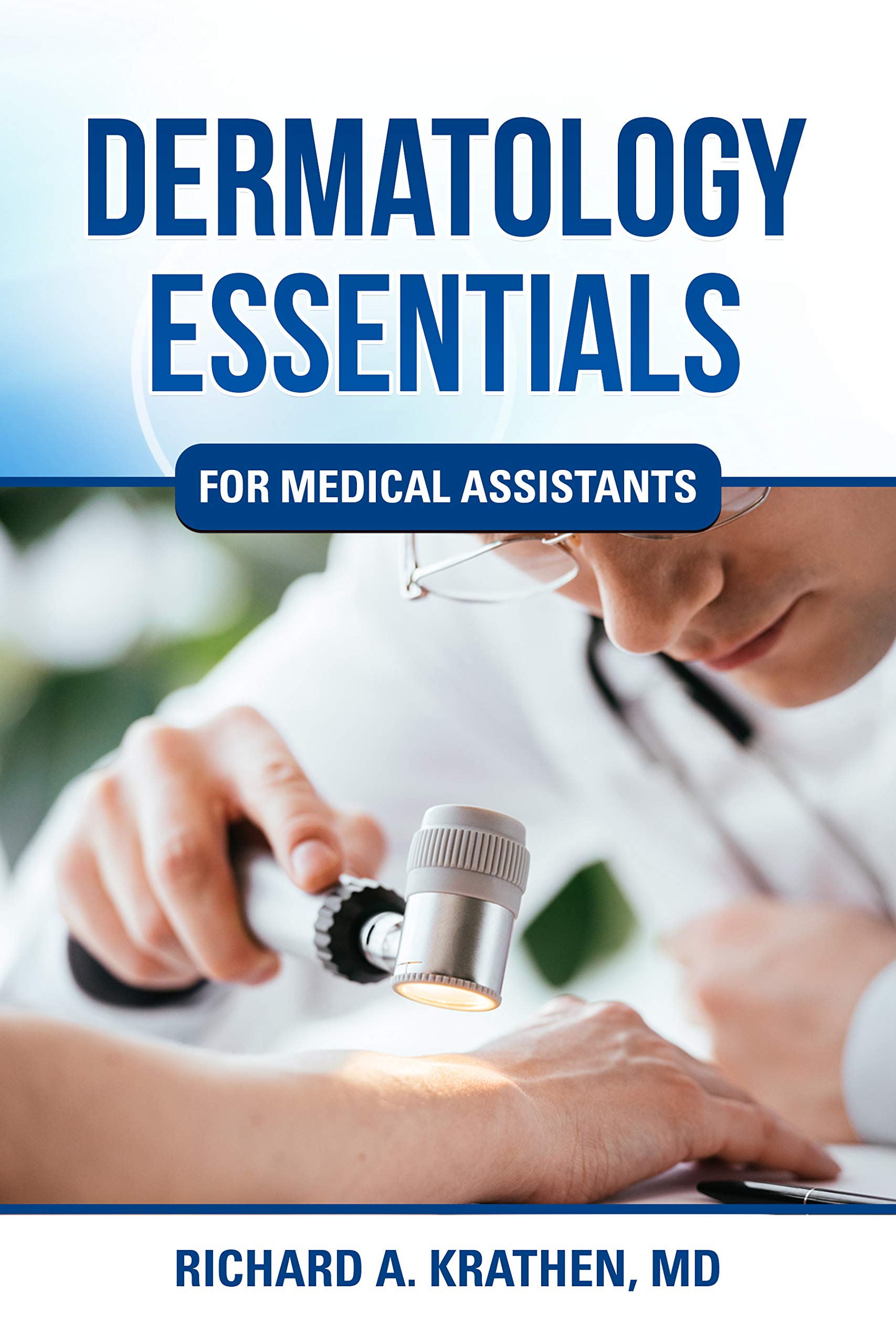Dermatology Essentials for Medical Assistants by Richard Krathen ...