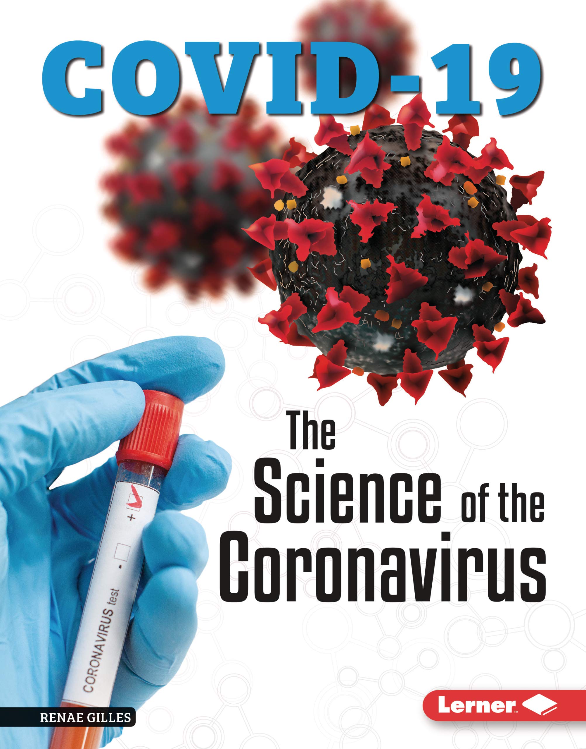 The Science of the Coronavirus (COVID-19) by Renae Gilles | Goodreads