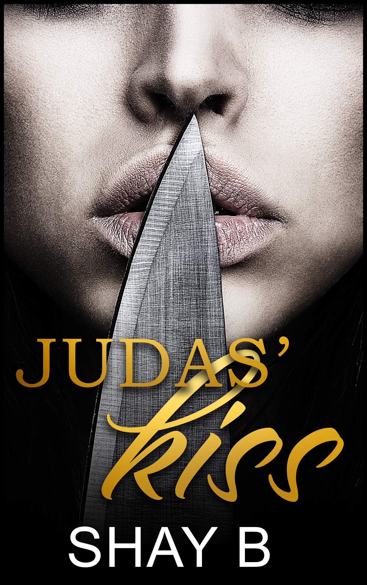 Judas Kiss by Shay B | Goodreads