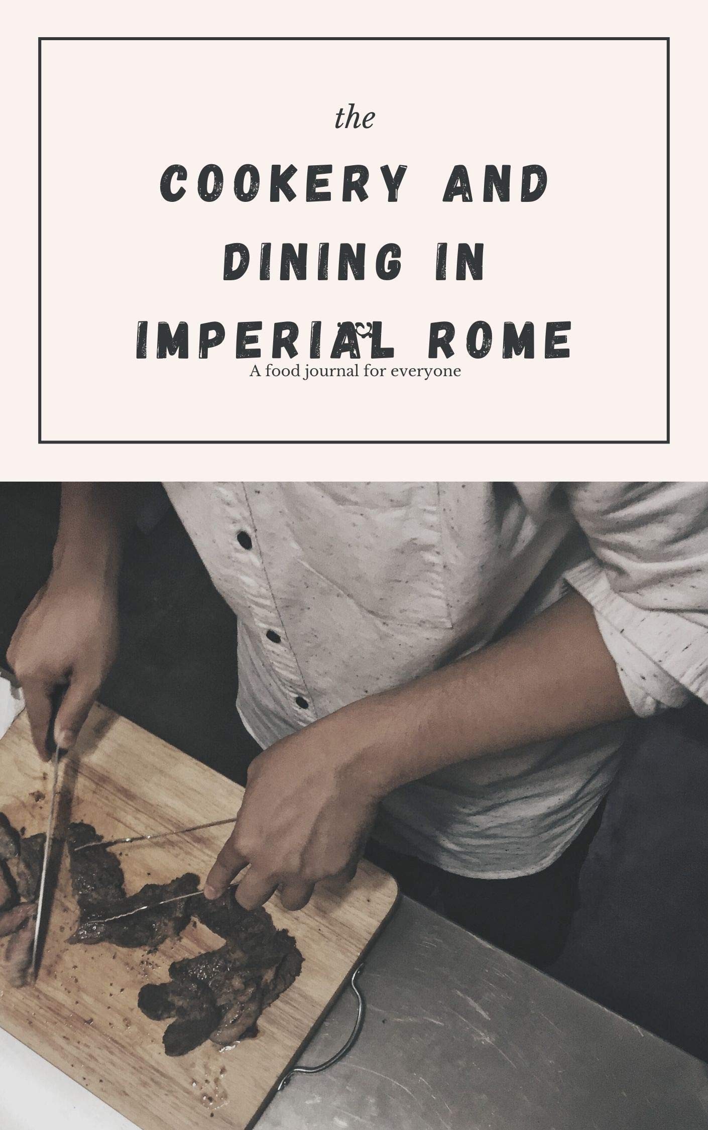 Cookery And Dining In Imperial Rome by Marcus Gavius Apicius | Goodreads