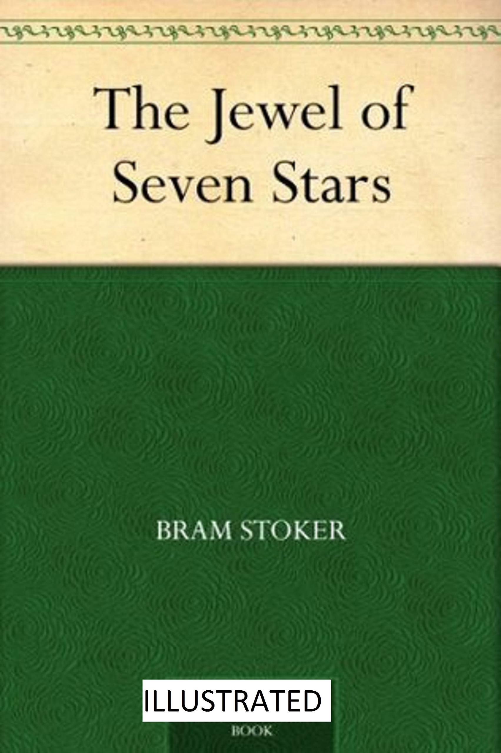 The Jewel of Seven Stars illustrated by Bram Stoker | Goodreads