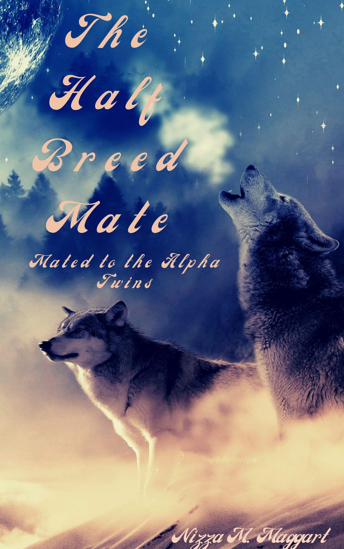 The Half Breed Mate: Mated to the Alpha Twins by Nizza M. Maggart ...
