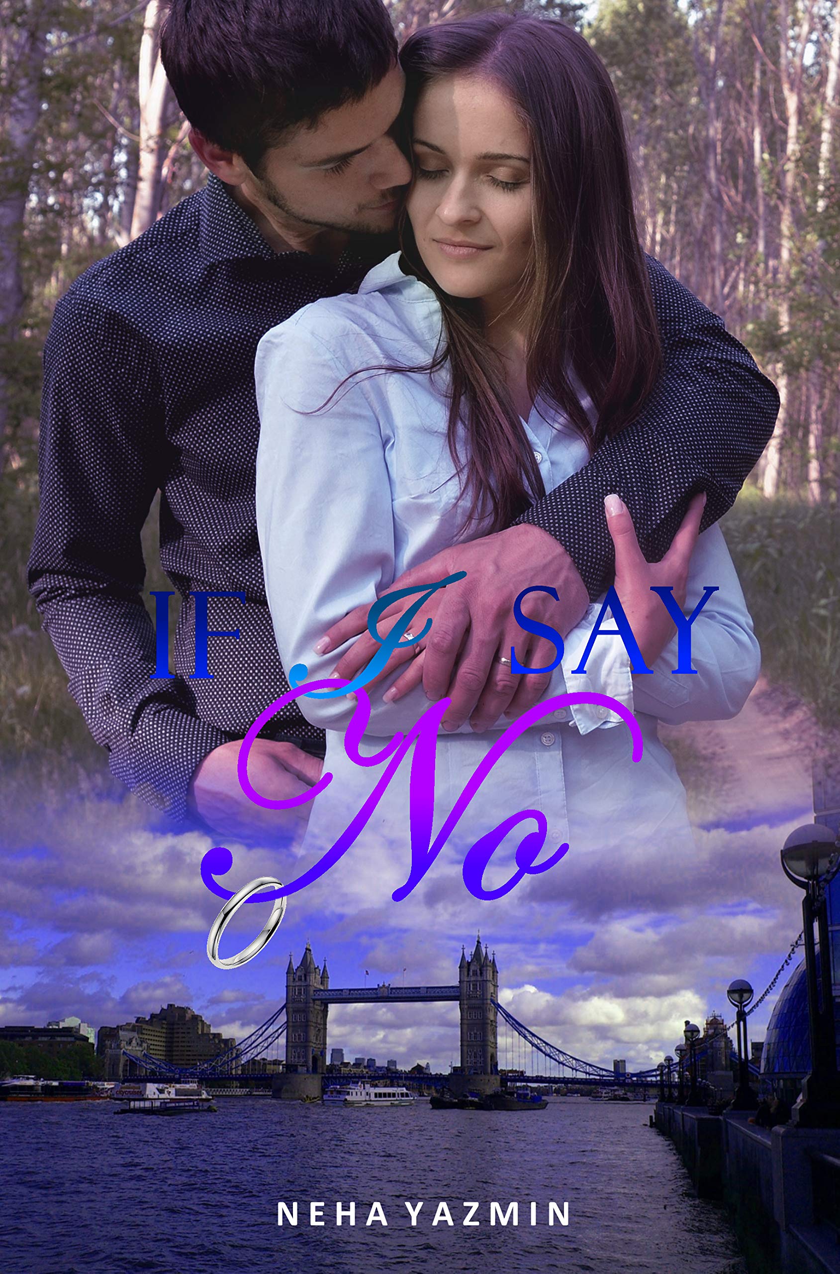 If I Say No (Love & Alternatives, #2) by Neha Yazmin | Goodreads