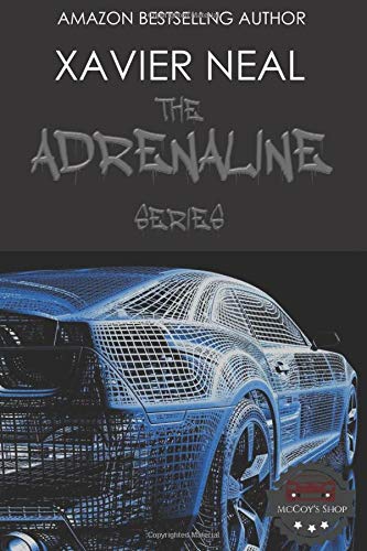 The Adrenaline Series (Adrenaline #1-3) by Xavier Neal | Goodreads