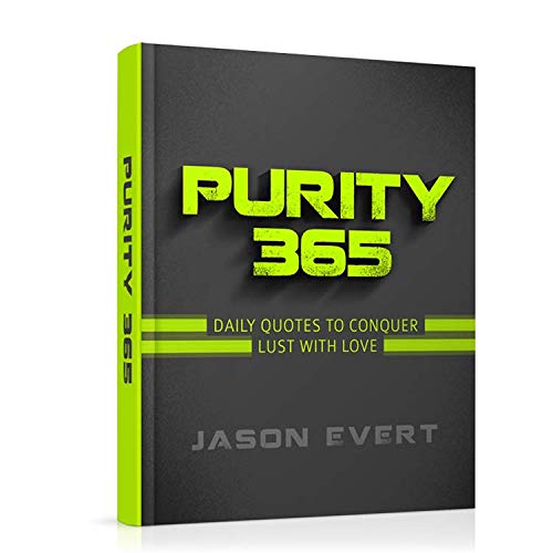 Purity 365: Daily Quotes to Conquer Lust with Love by Jason Evert ...