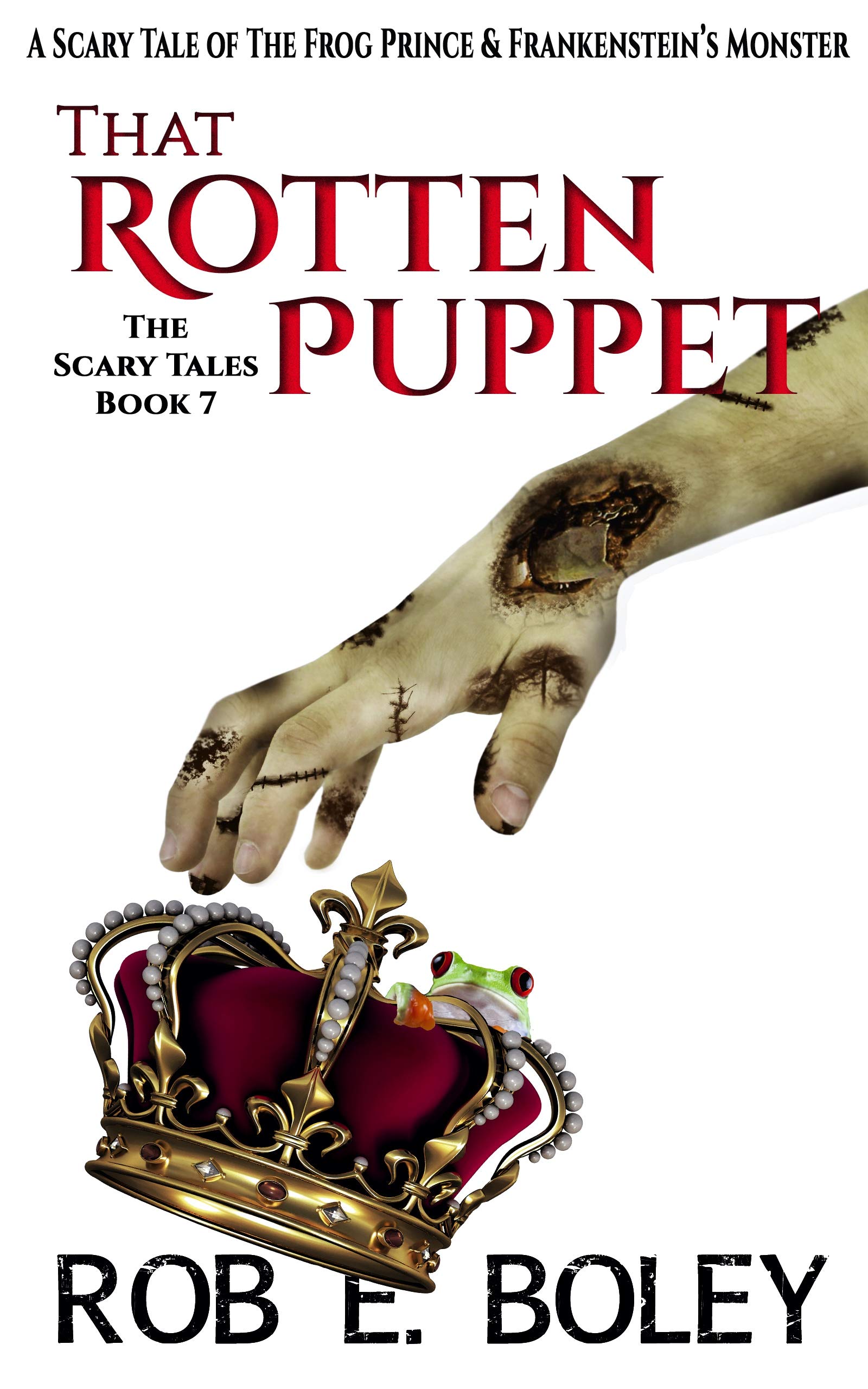 That Rotten Puppet: A Scary Tale of The Frog Prince & Frankenstein's ...