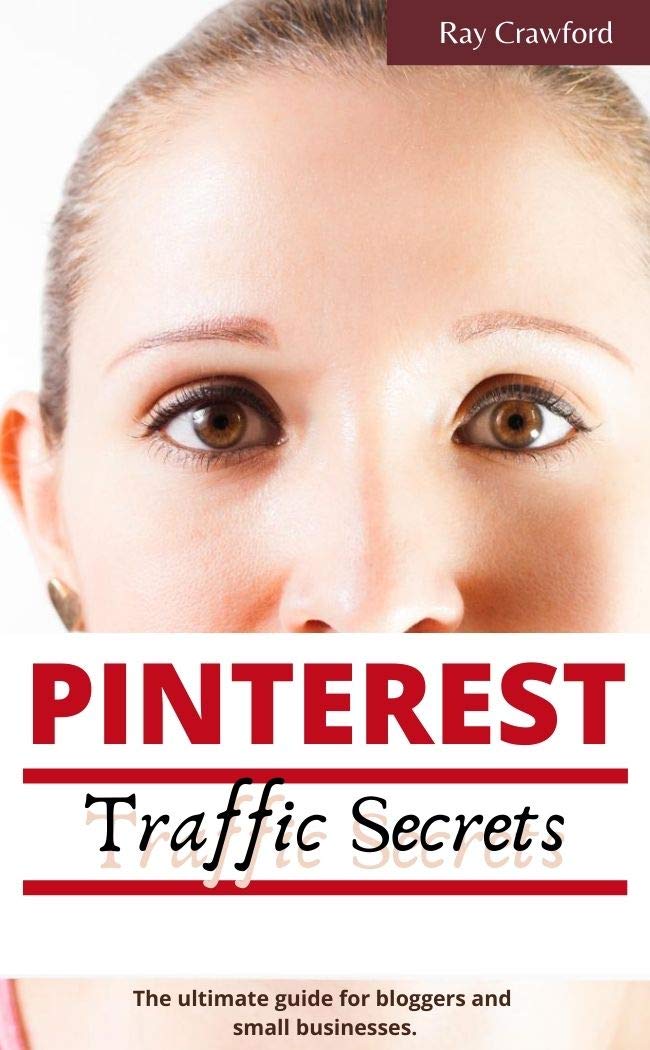 Pinterest Traffic Secrets: Social Media Marketing Tips for Business 2020 With Search Engine ...