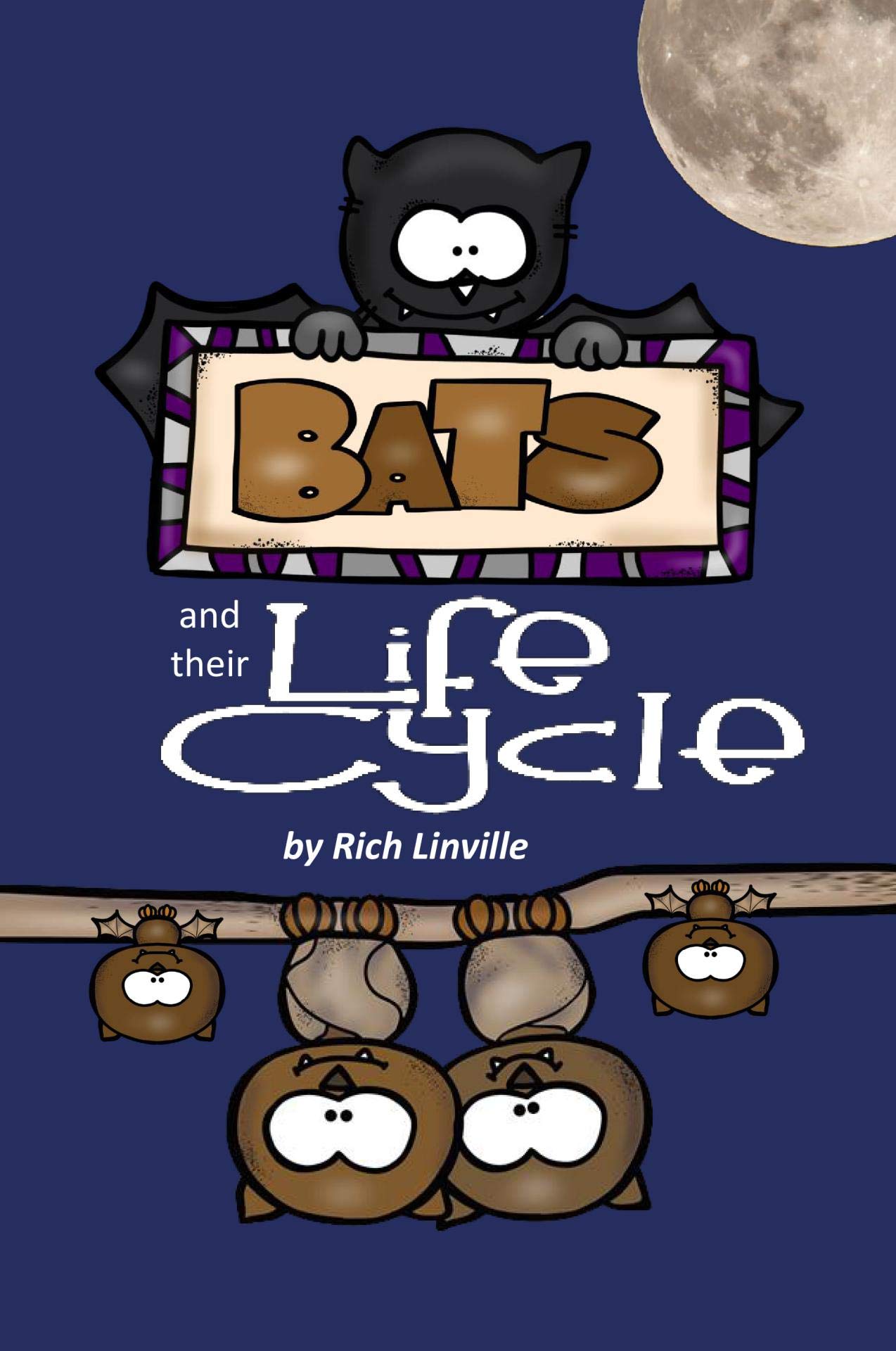 Bats and Their Life Cycle (Animals) by Rich Linville | Goodreads