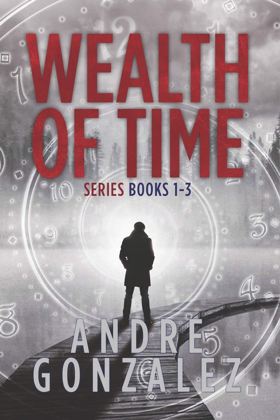 Wealth of Time Series: Books 1-3 by Andre Gonzalez | Goodreads