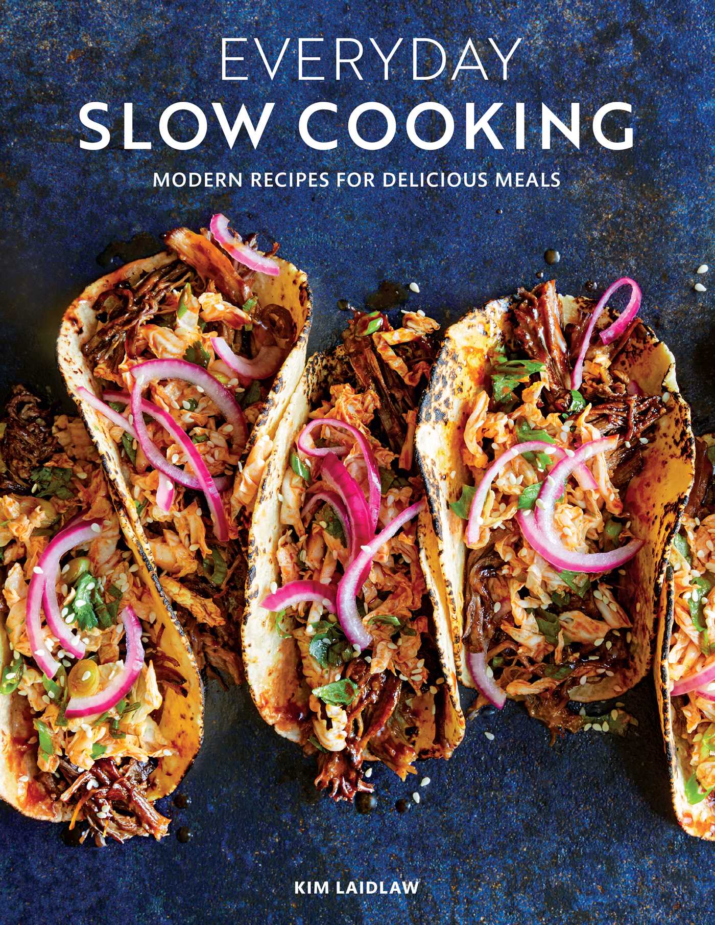 Everyday Slow Cooking (Easy recipes for family dinners): Modern Recipes ...