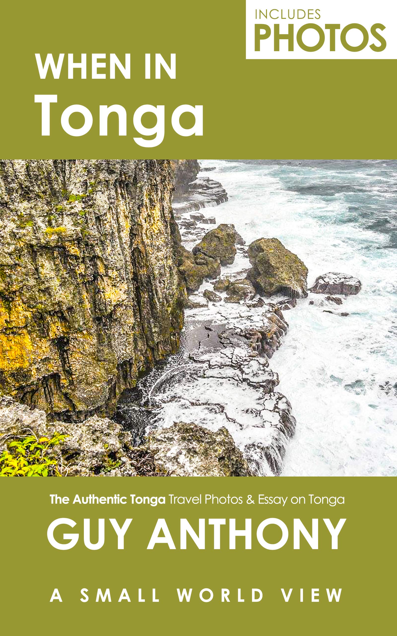 When In Tonga: Photography & Travel Writing from Tonga by Guy Anthony ...