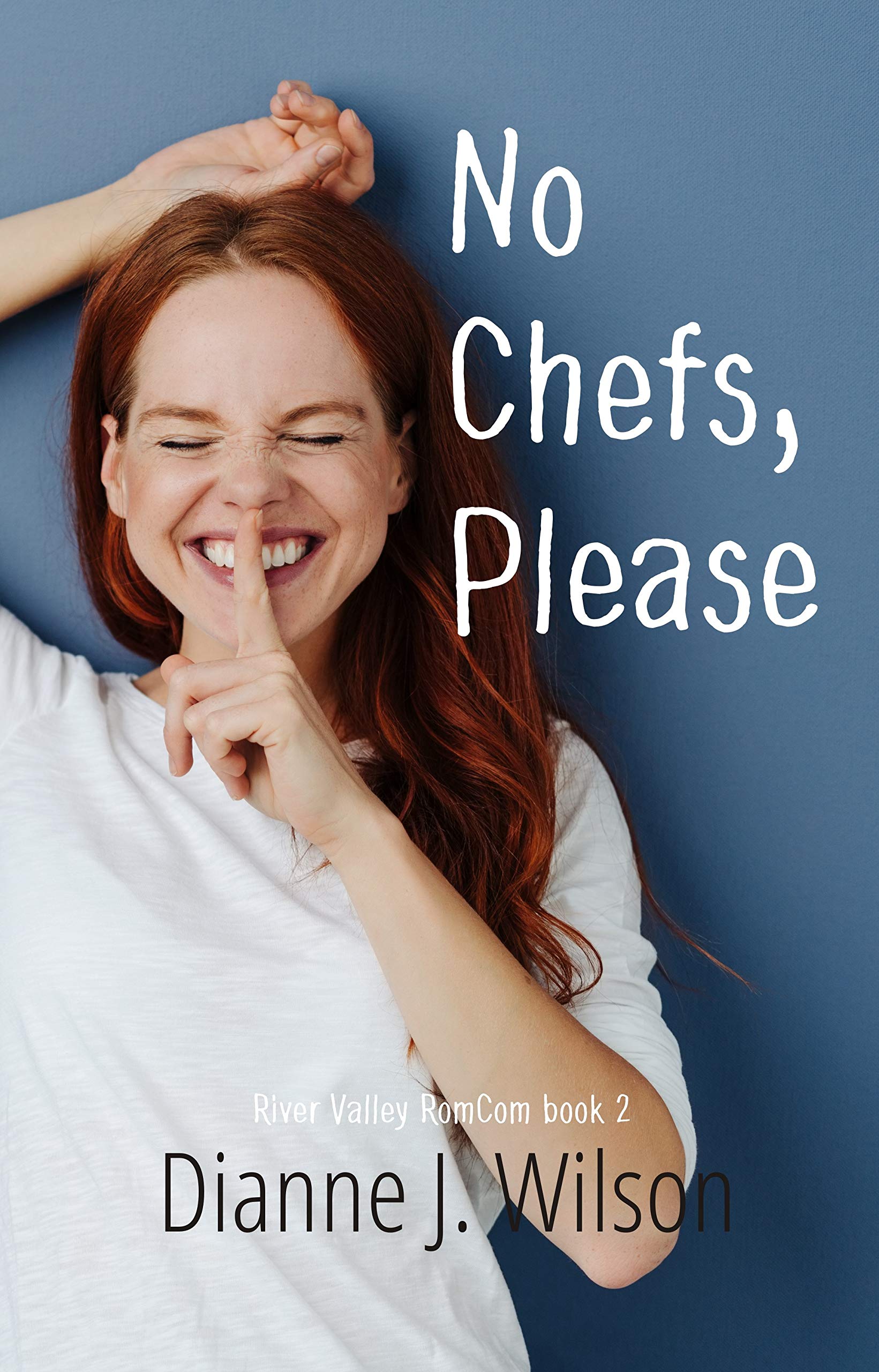 No Chefs, Please (River Valley Romance #2) by Dianne J. Wilson | Goodreads