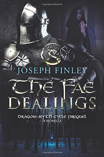 The Fae Dealings: A Dragon-Myth Cycle Prequel by Joseph Finley | Goodreads